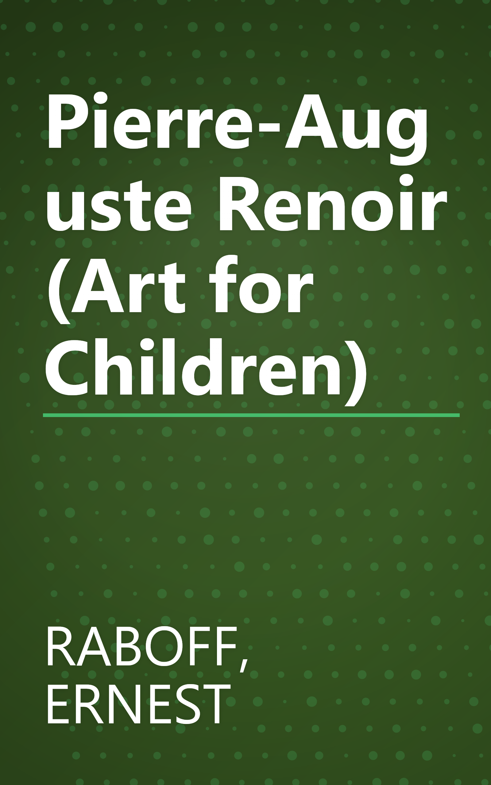 Pierre-Auguste Renoir (Art for Children) book cover