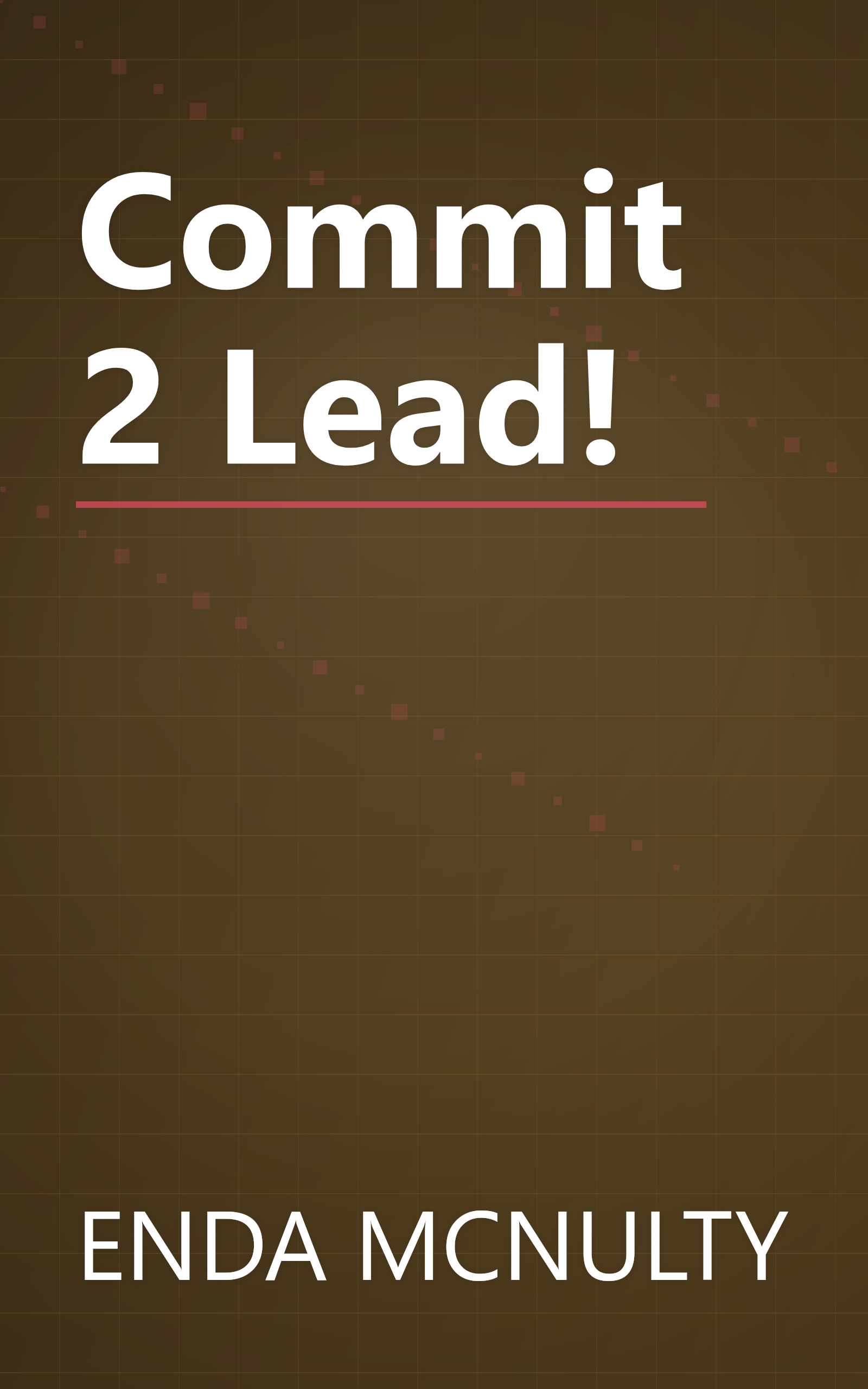 Commit 2 Lead! book cover