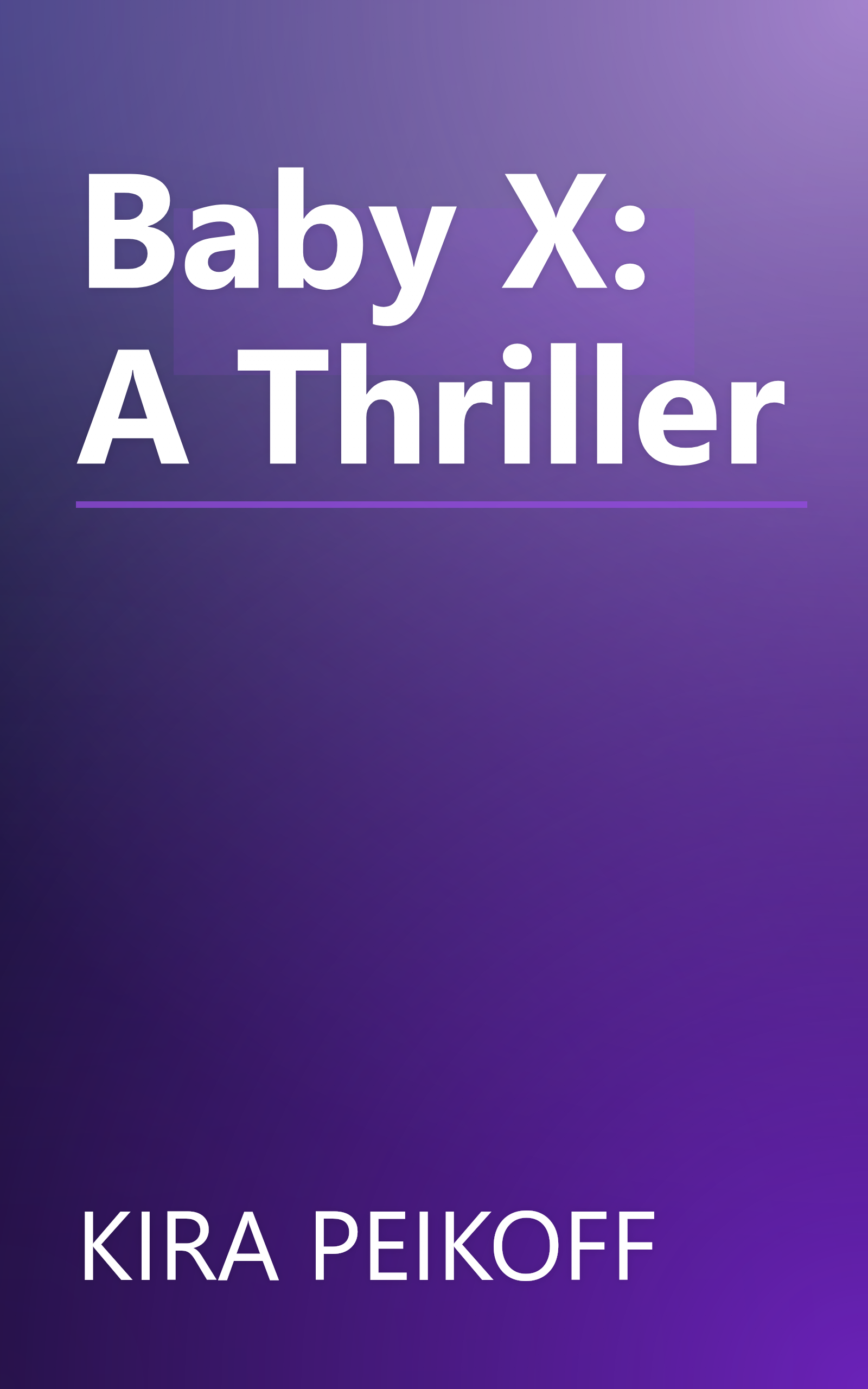 Baby X: A Thriller book cover