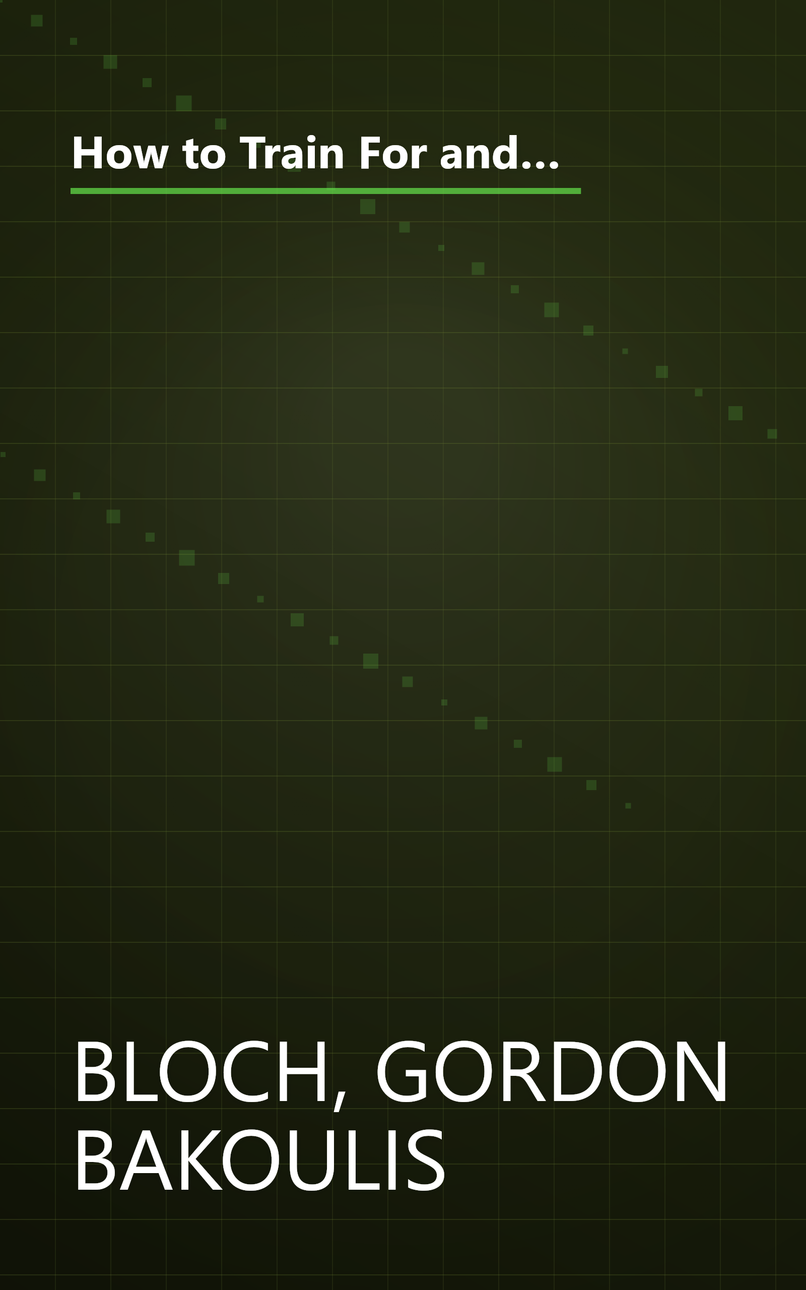 How to Train For and Run Your Best Marathon: Valuable Coaching From a National Class Marathoner on Getting Up For and Finishing book cover