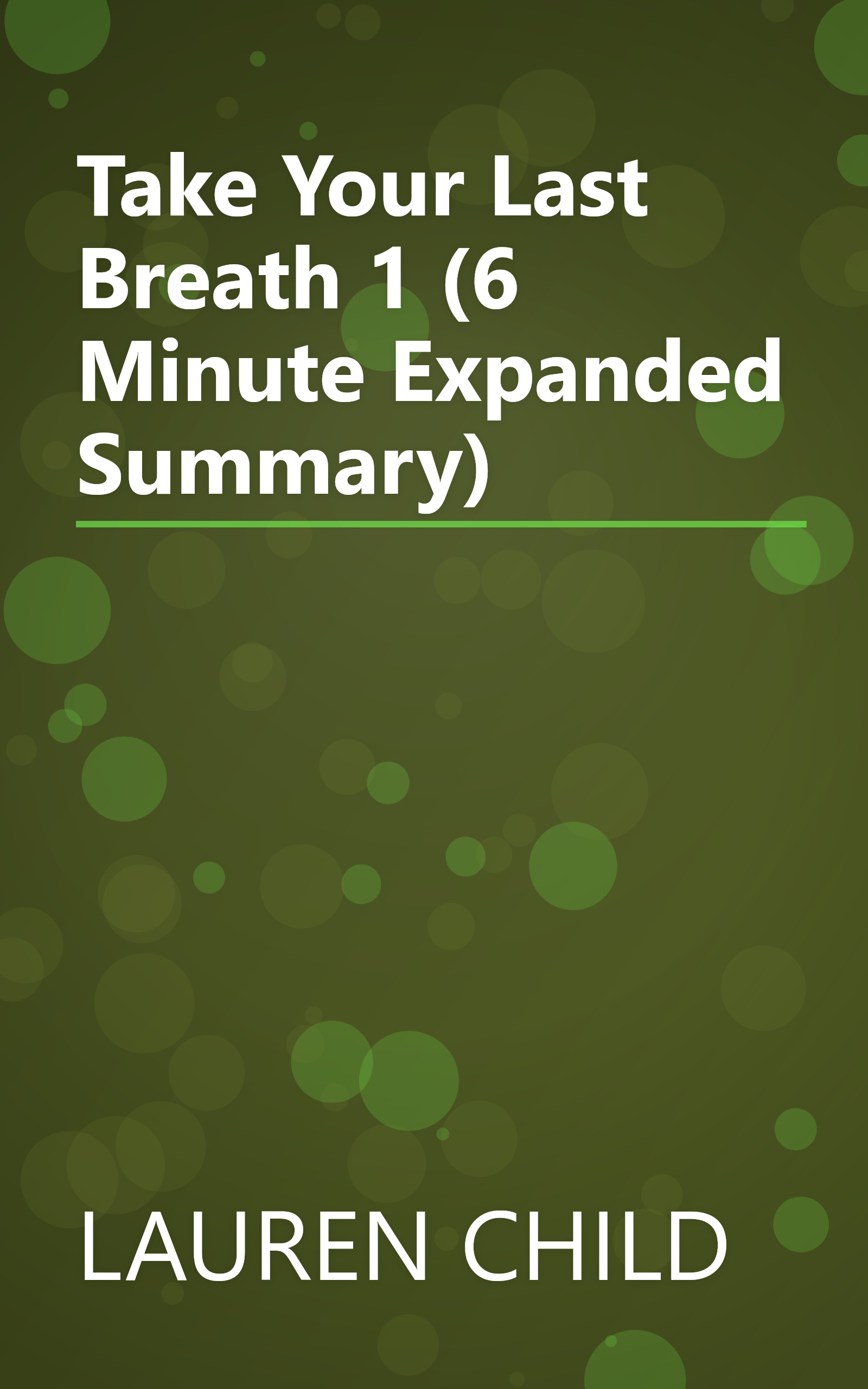 Take Your Last Breath 1 (6 Minute   Expanded Summary) book cover