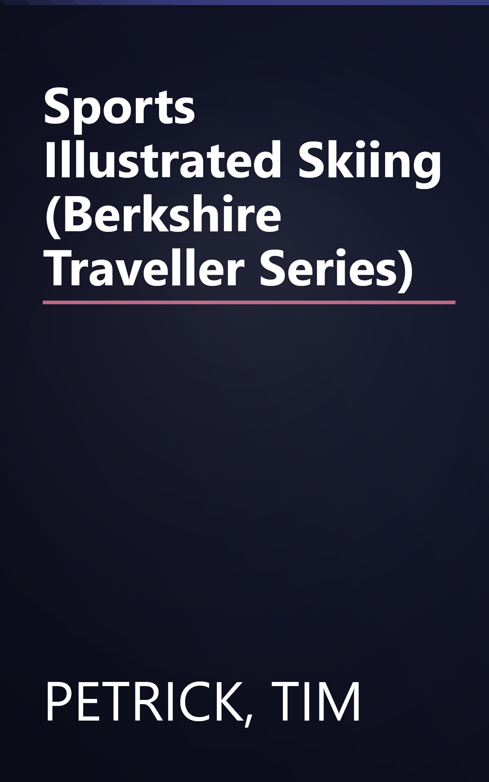 Sports Illustrated Skiing (Berkshire Traveller Series) book cover