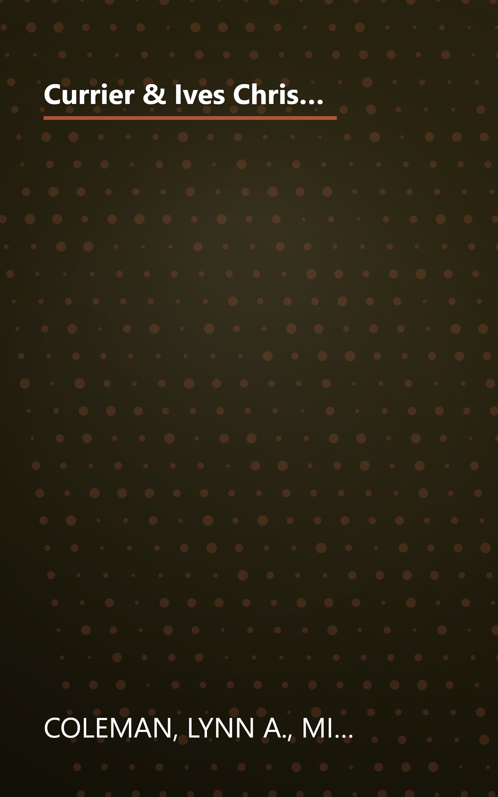 Currier & Ives Christmas: Dreams and Secrets/Snow Storm/Image of Love/Circle of Blessings (Inspirational Christmas Romance Collection) book cover