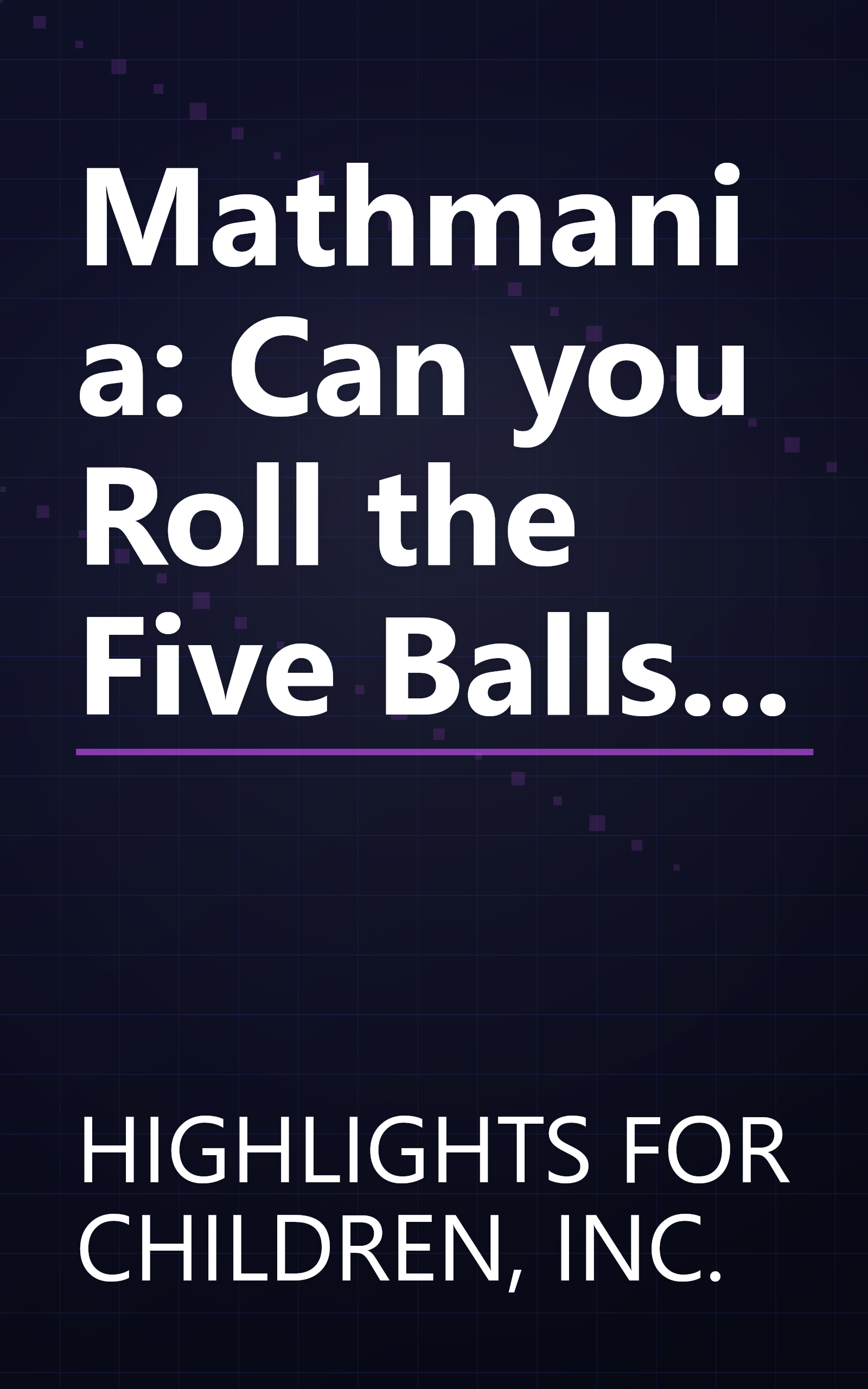 Mathmania: Can you Roll the Five Balls... book cover