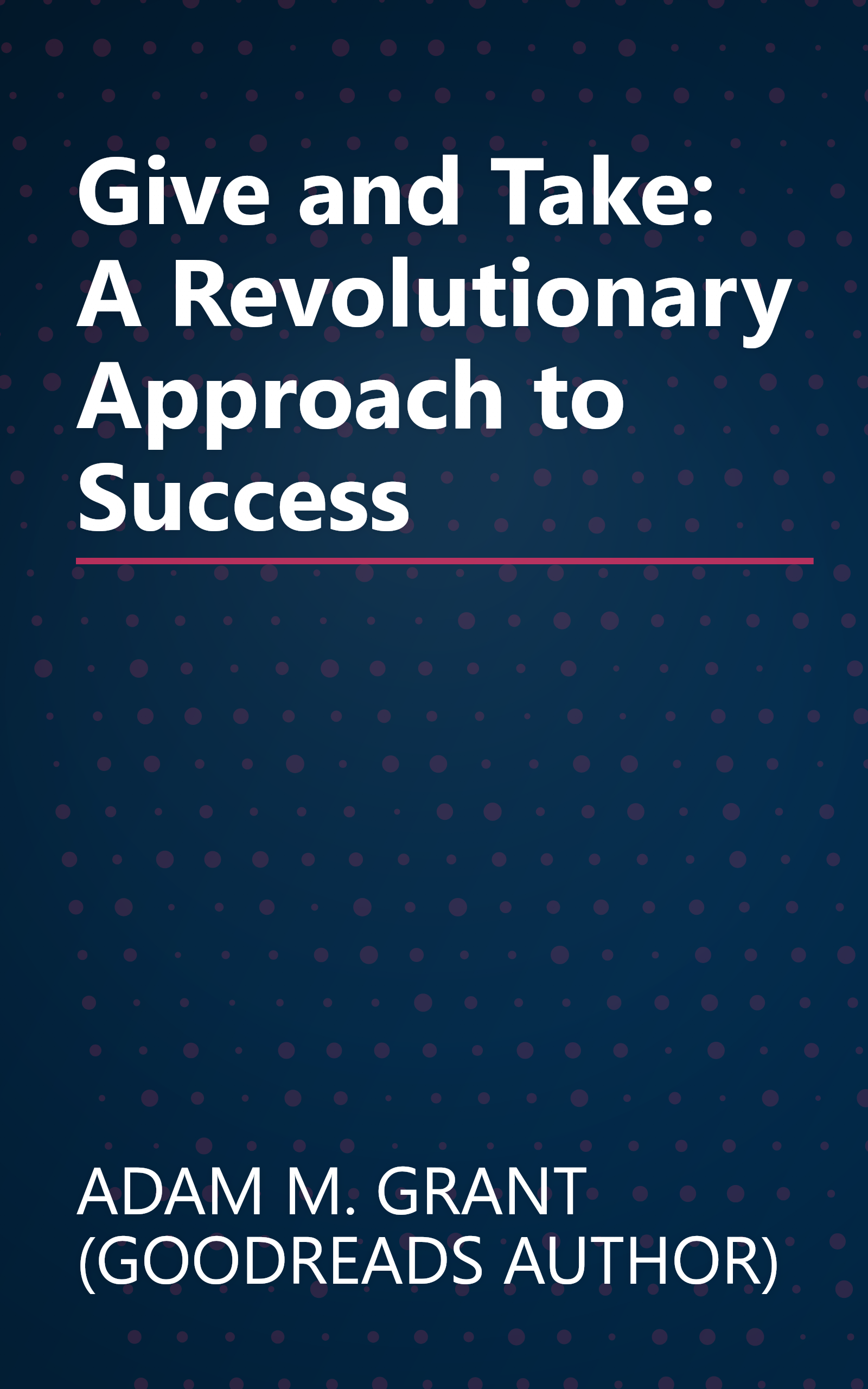 Give and Take: A Revolutionary Approach to Success book cover