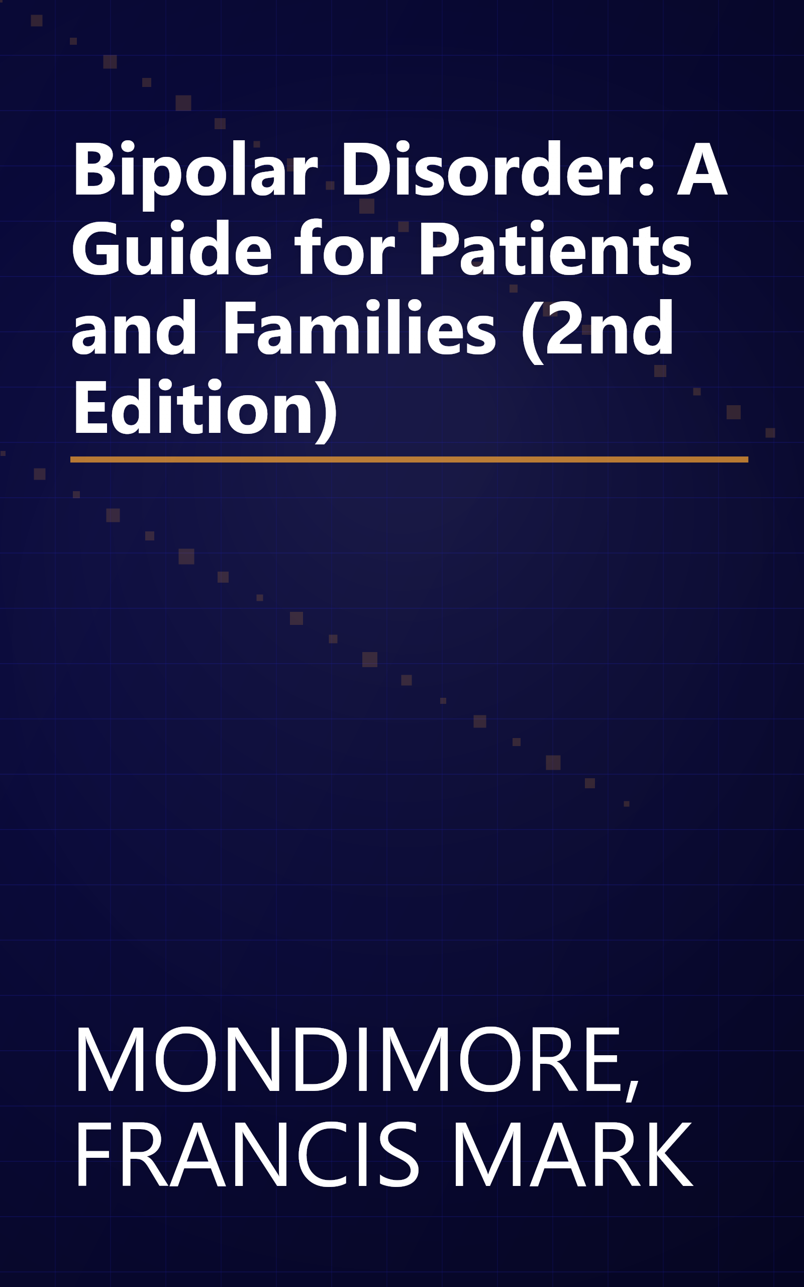 Bipolar Disorder: A Guide for Patients and Families (2nd Edition) book cover