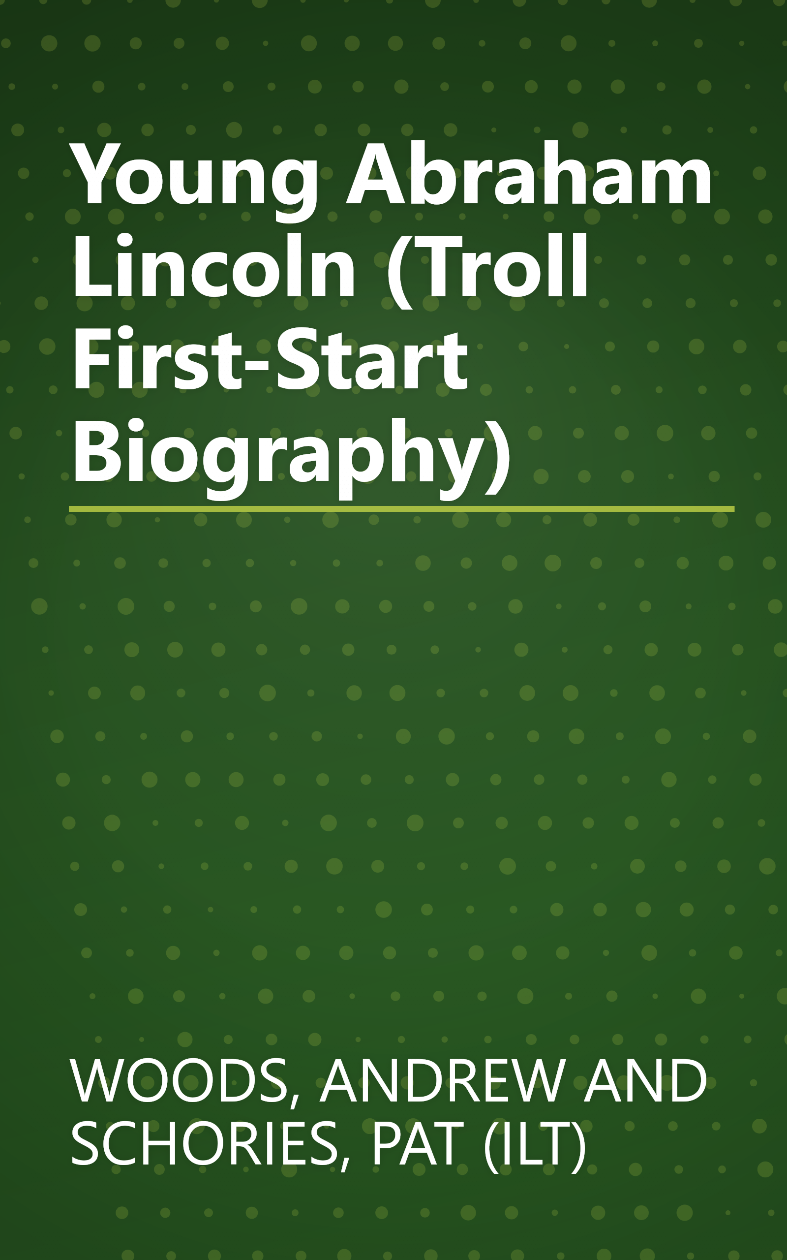 Young Abraham Lincoln (Troll First-Start Biography) book cover