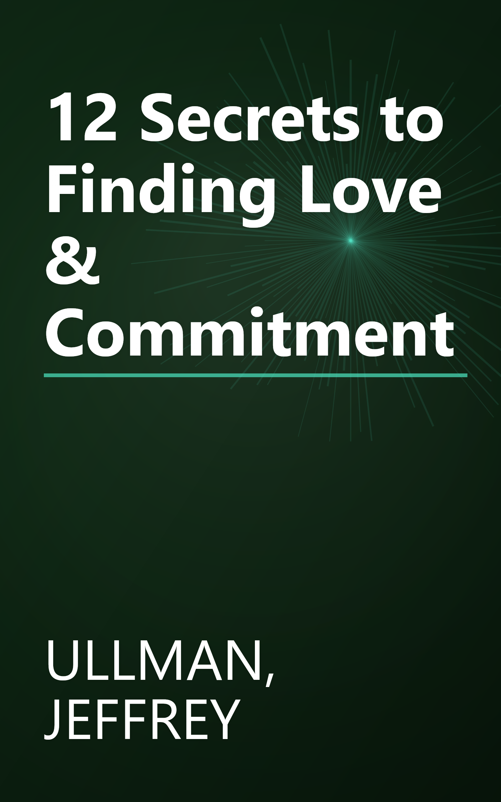 12 Secrets to Finding Love & Commitment book cover