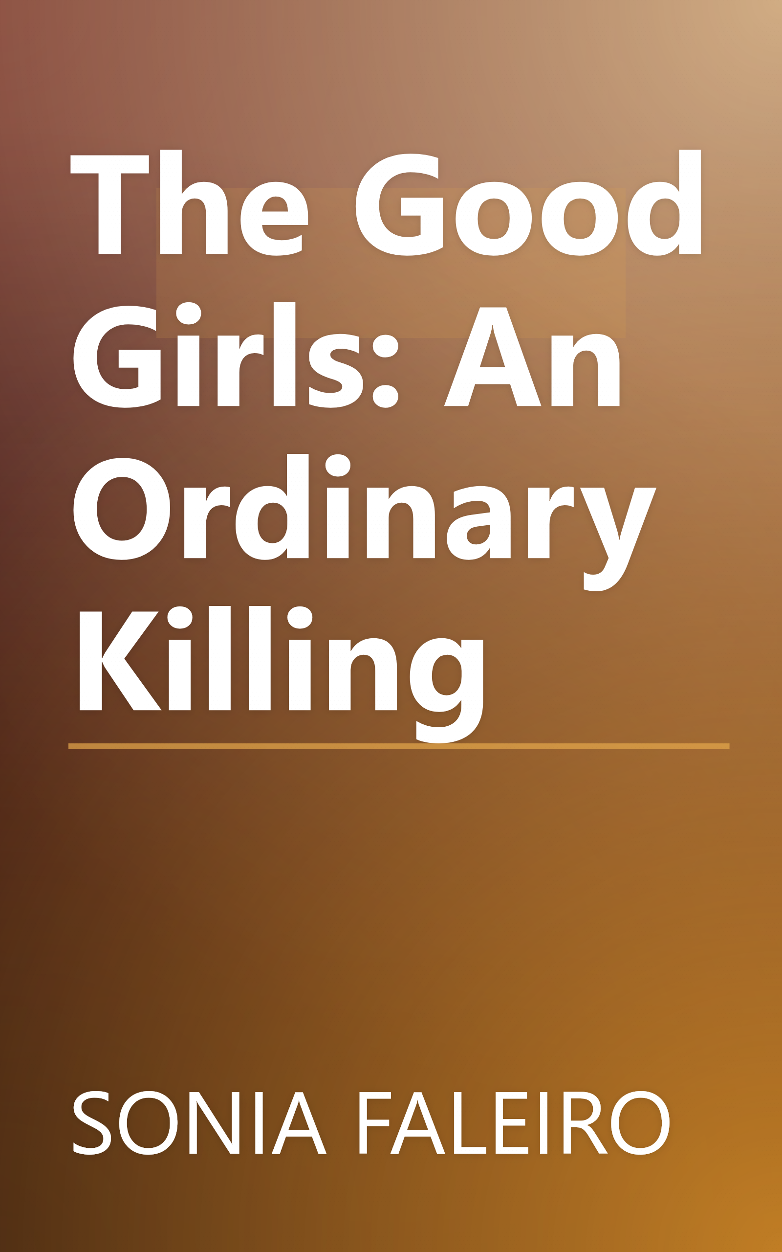 The Good Girls: An Ordinary Killing book cover