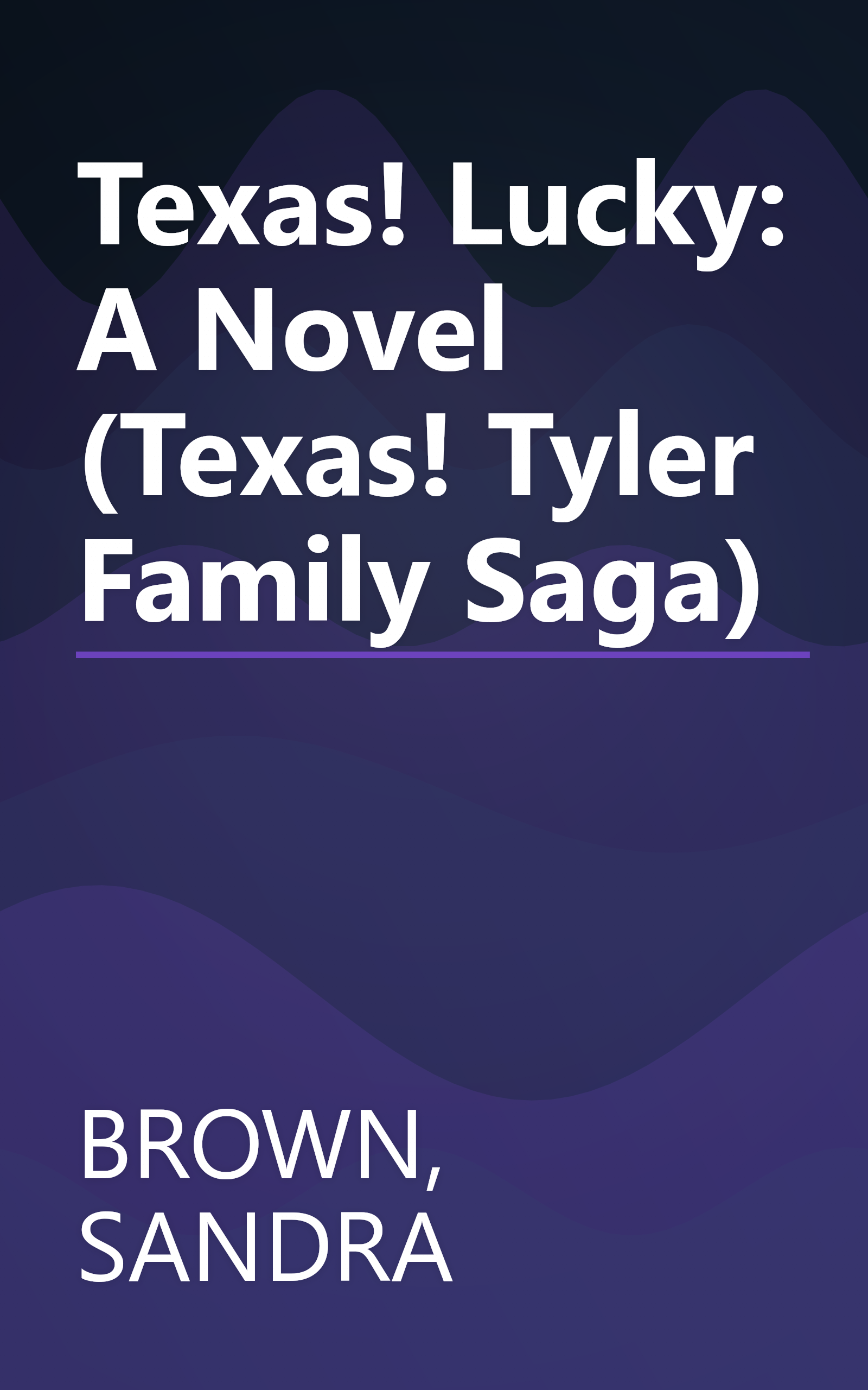Texas! Lucky: A Novel (Texas! Tyler Family Saga) book cover