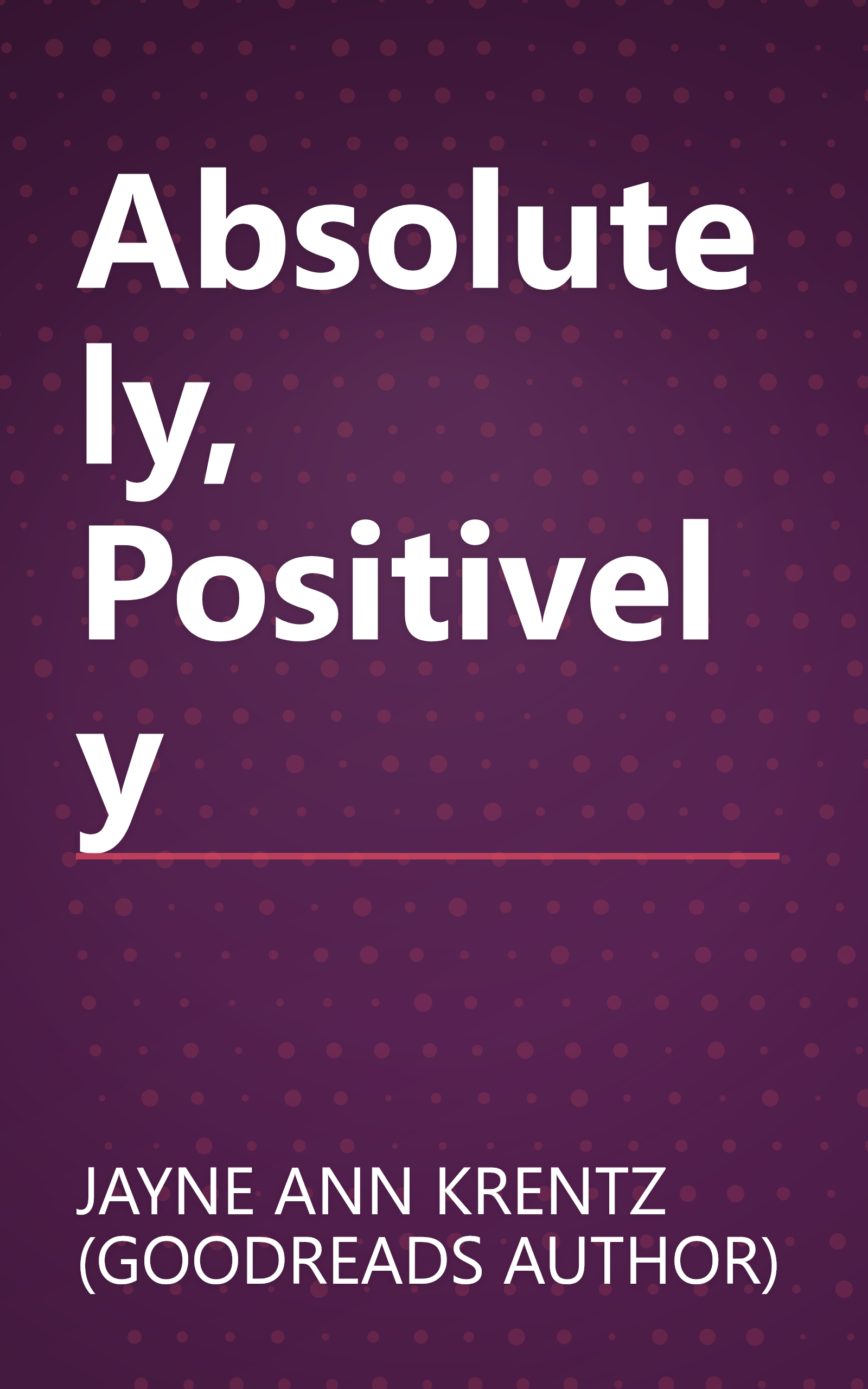 Absolutely, Positively book cover