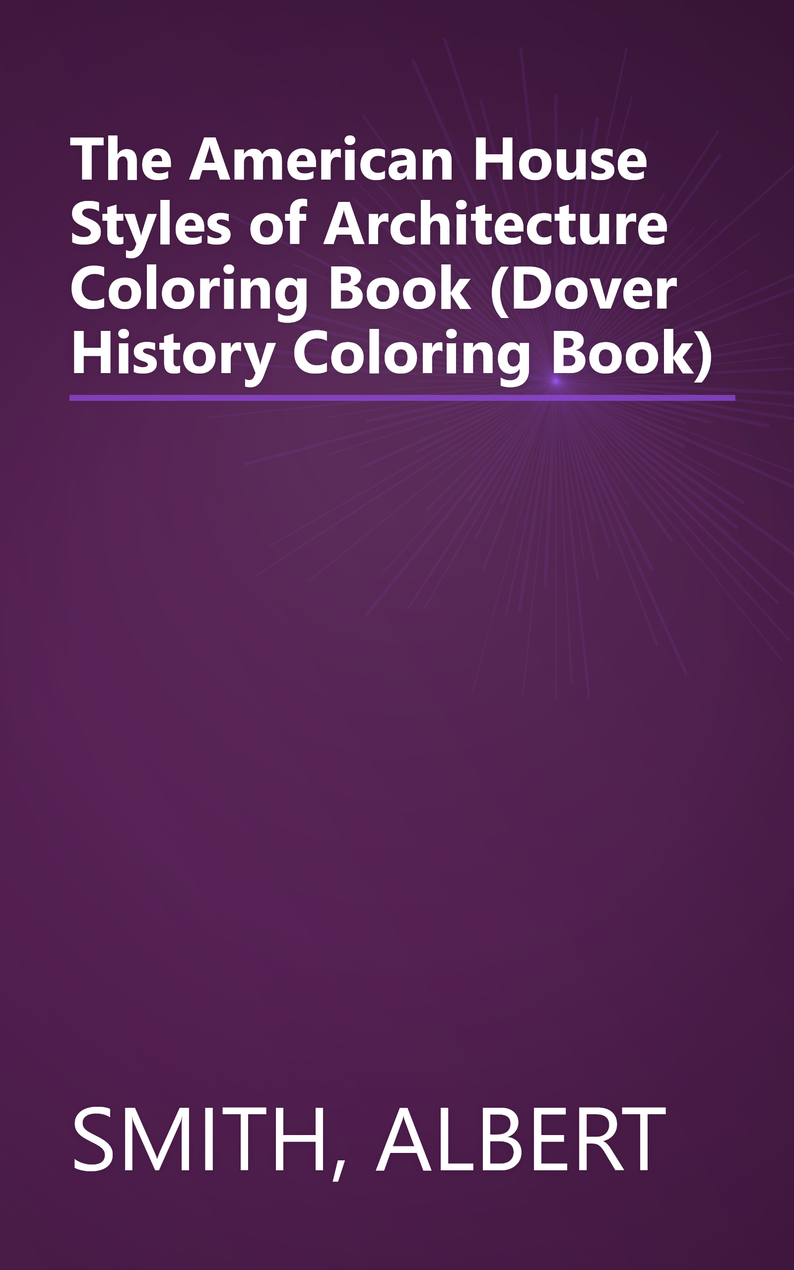 The American House Styles of Architecture Coloring Book (Dover History Coloring Book) book cover