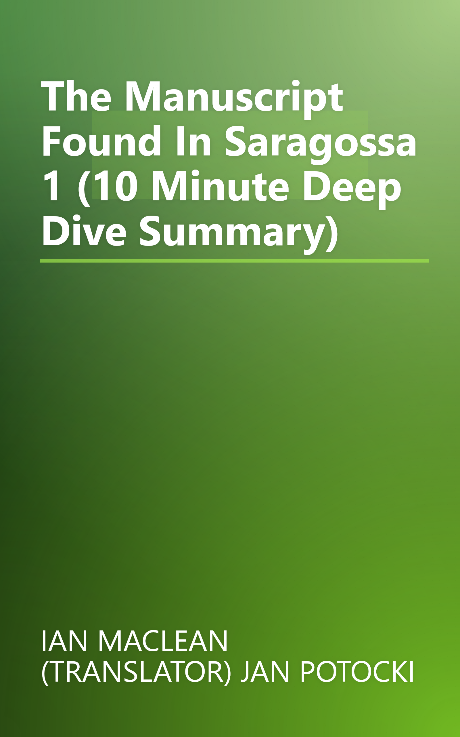 The Manuscript Found In Saragossa 1 (10 Minute   Deep Dive Summary) book cover