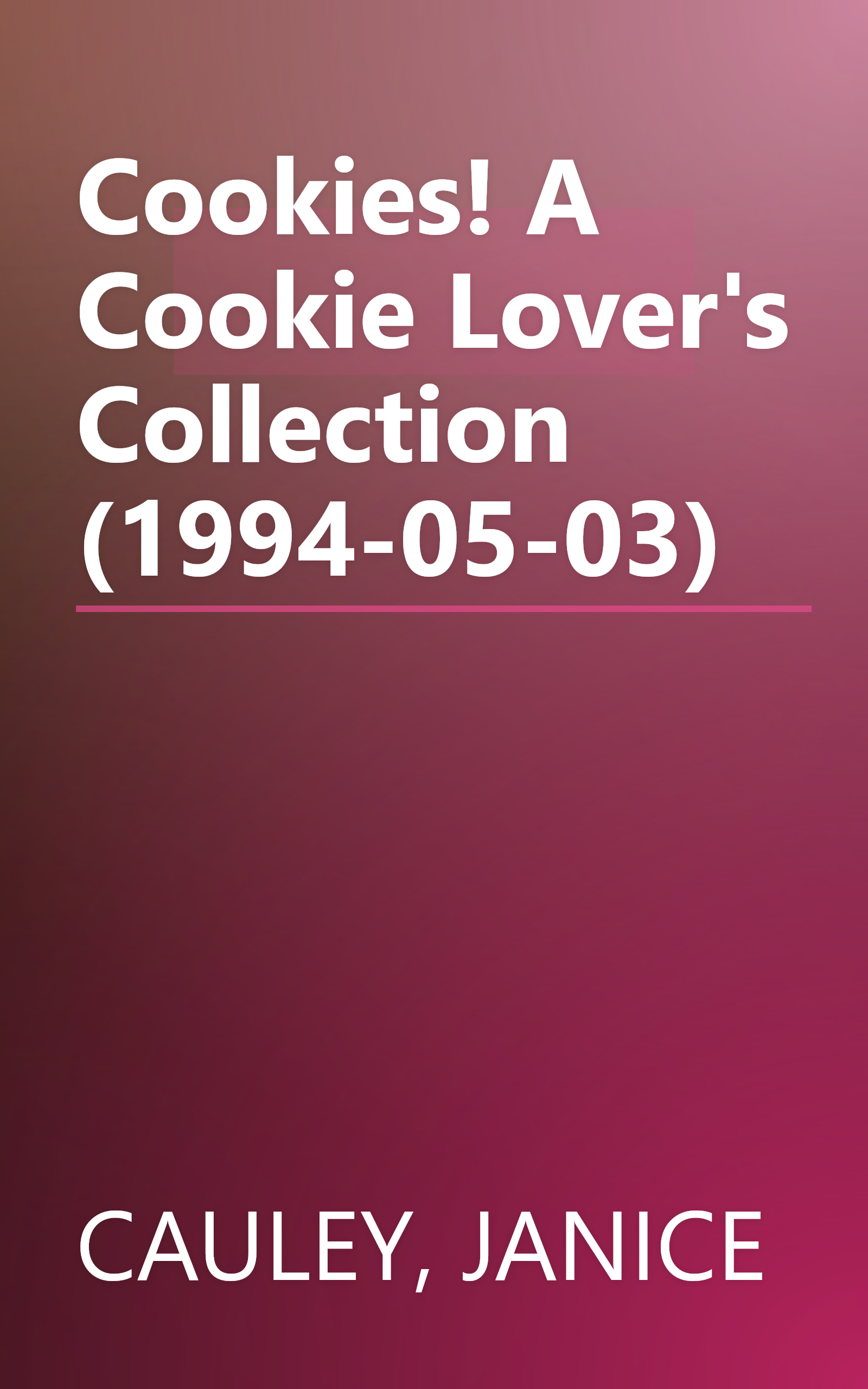 Cookies! A Cookie Lover's Collection (1994-05-03) book cover