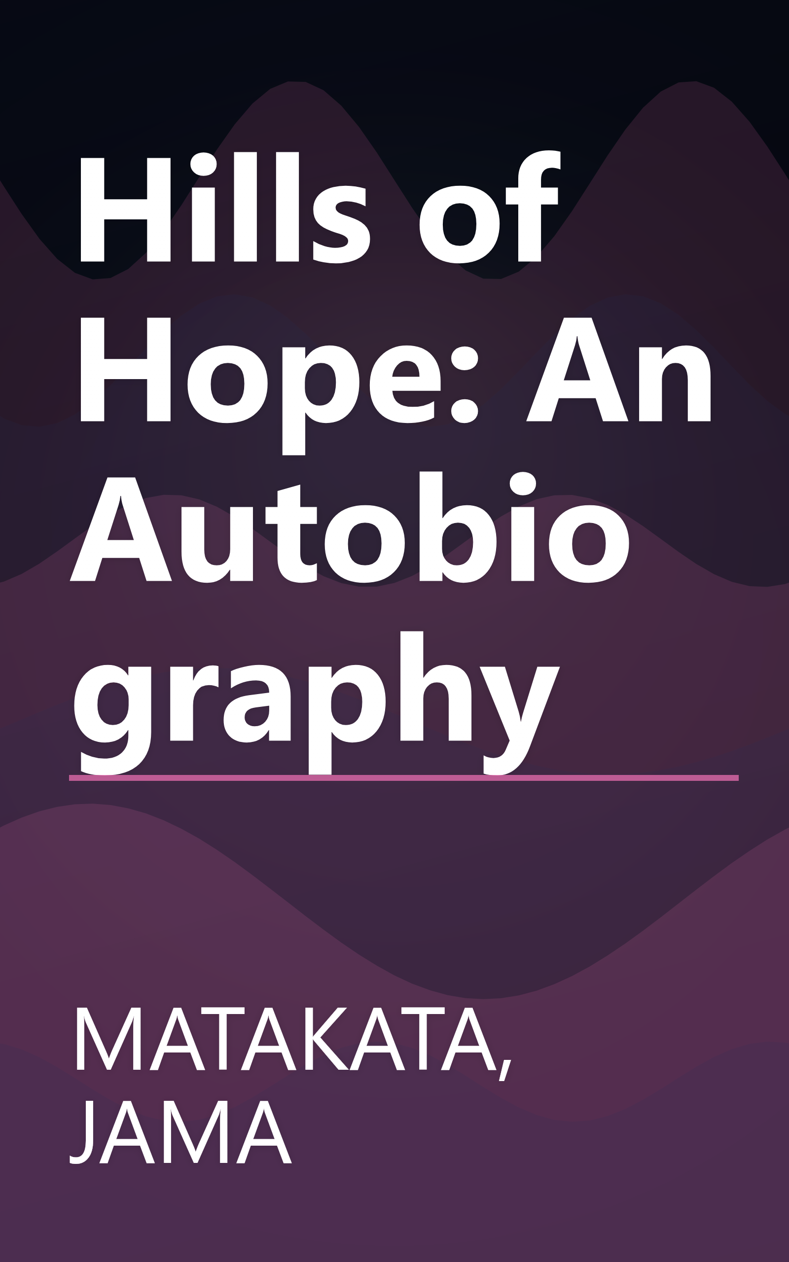 Hills of Hope: An Autobiography book cover