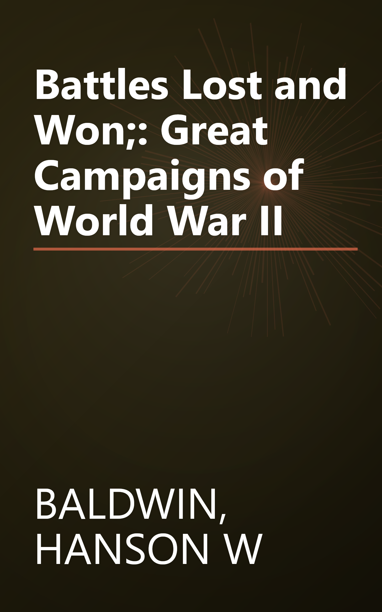 Battles Lost and Won;: Great Campaigns of World War II book cover