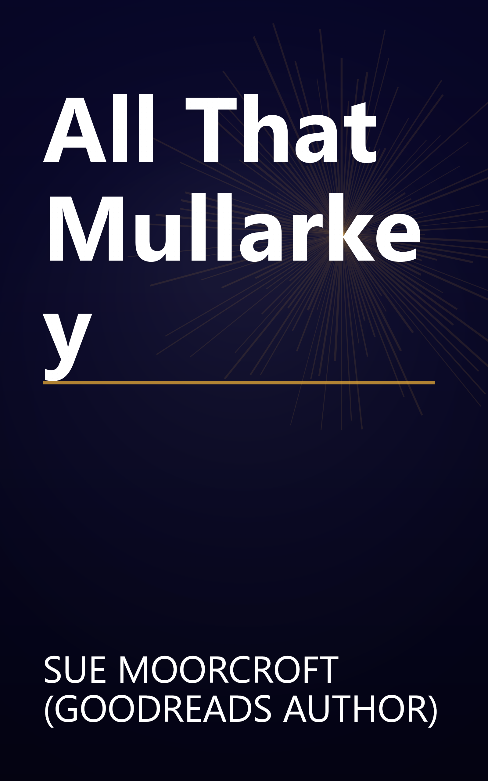 All That Mullarkey book cover