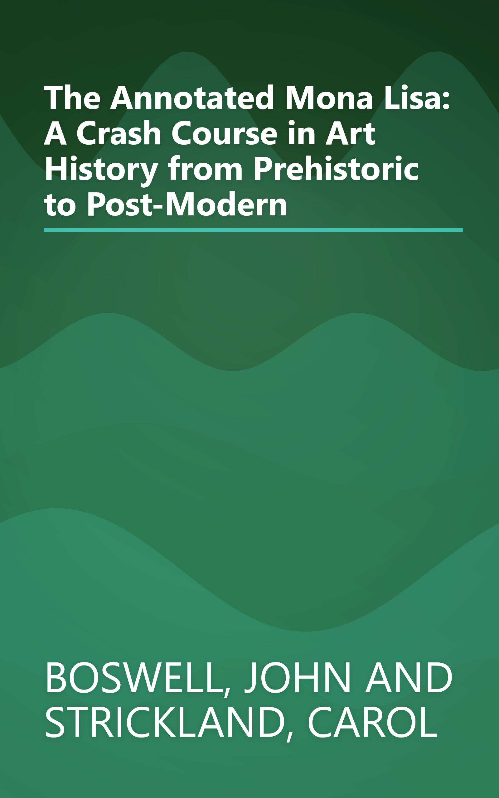 The Annotated Mona Lisa: A Crash Course in Art History from Prehistoric to Post-Modern book cover