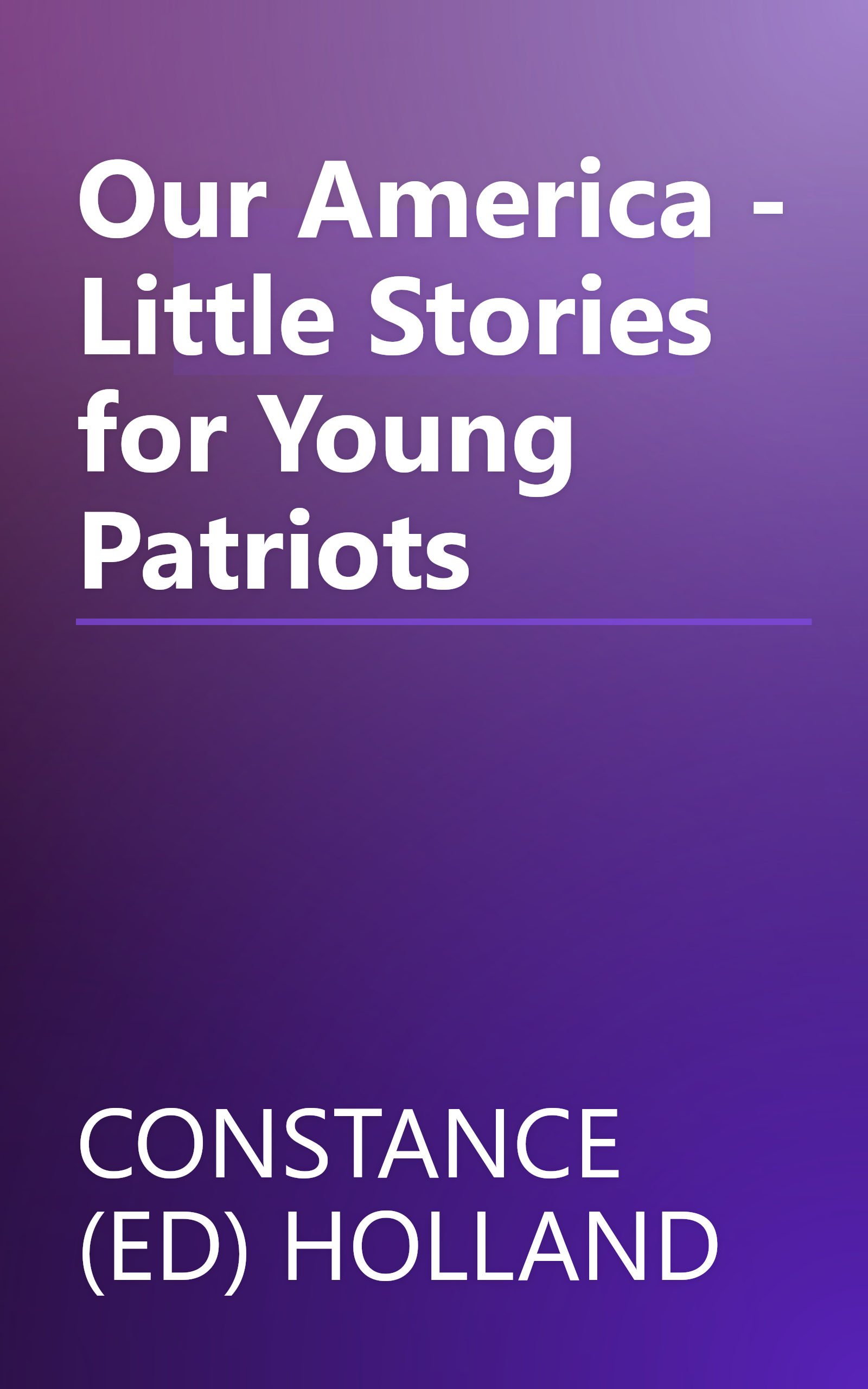 Our America - Little Stories for Young Patriots book cover