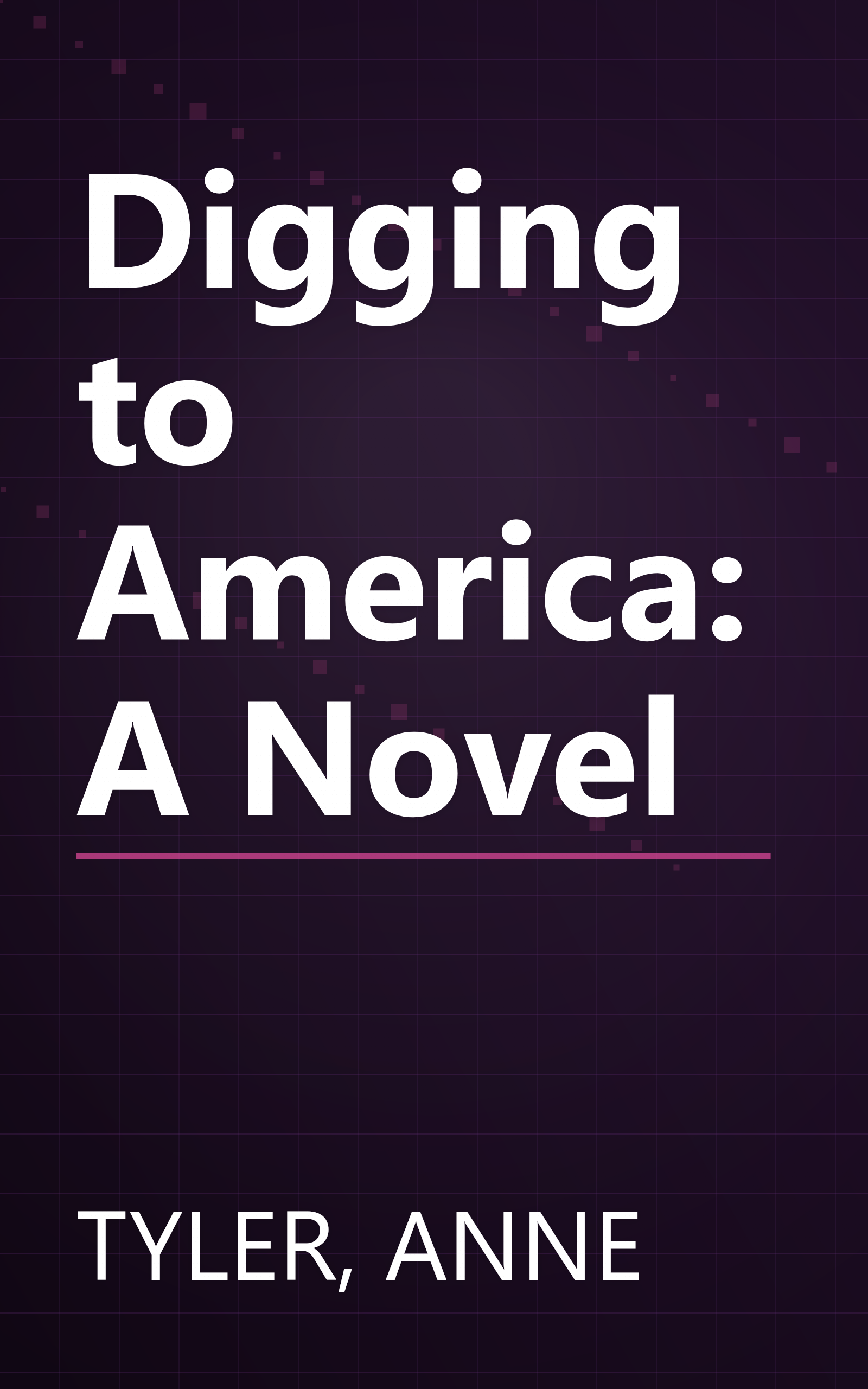 Digging to America: A Novel book cover