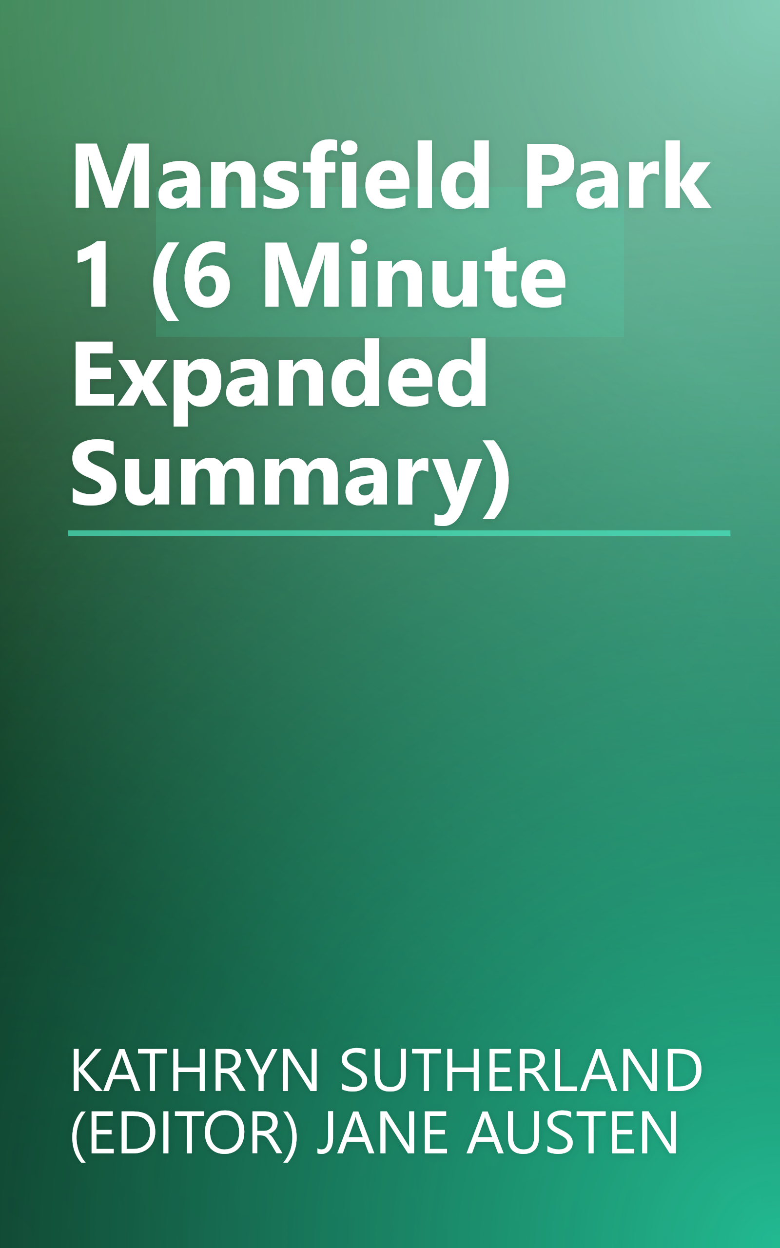 Mansfield Park 1 (6 Minute   Expanded Summary) book cover