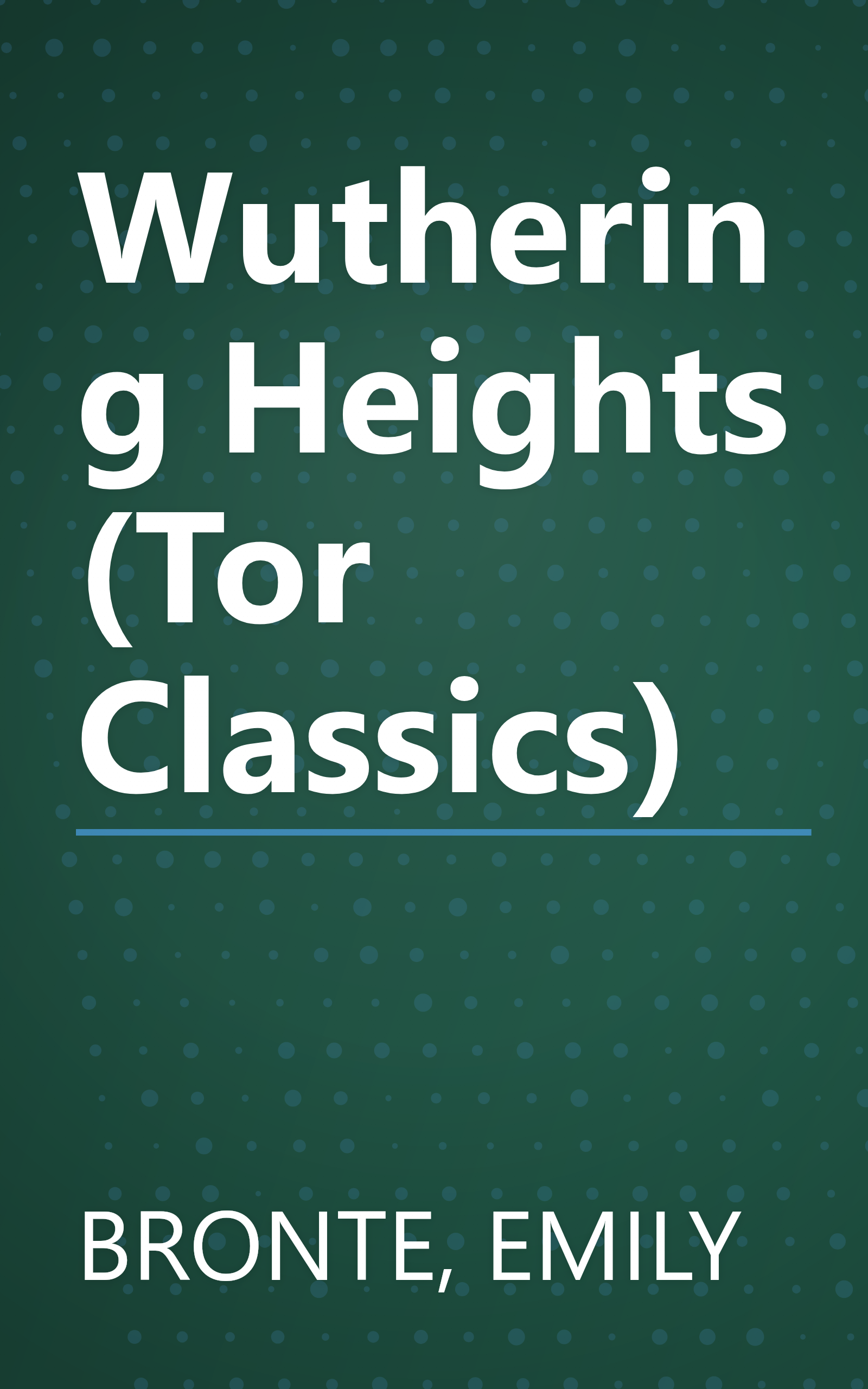 Wuthering Heights (Tor Classics) book cover