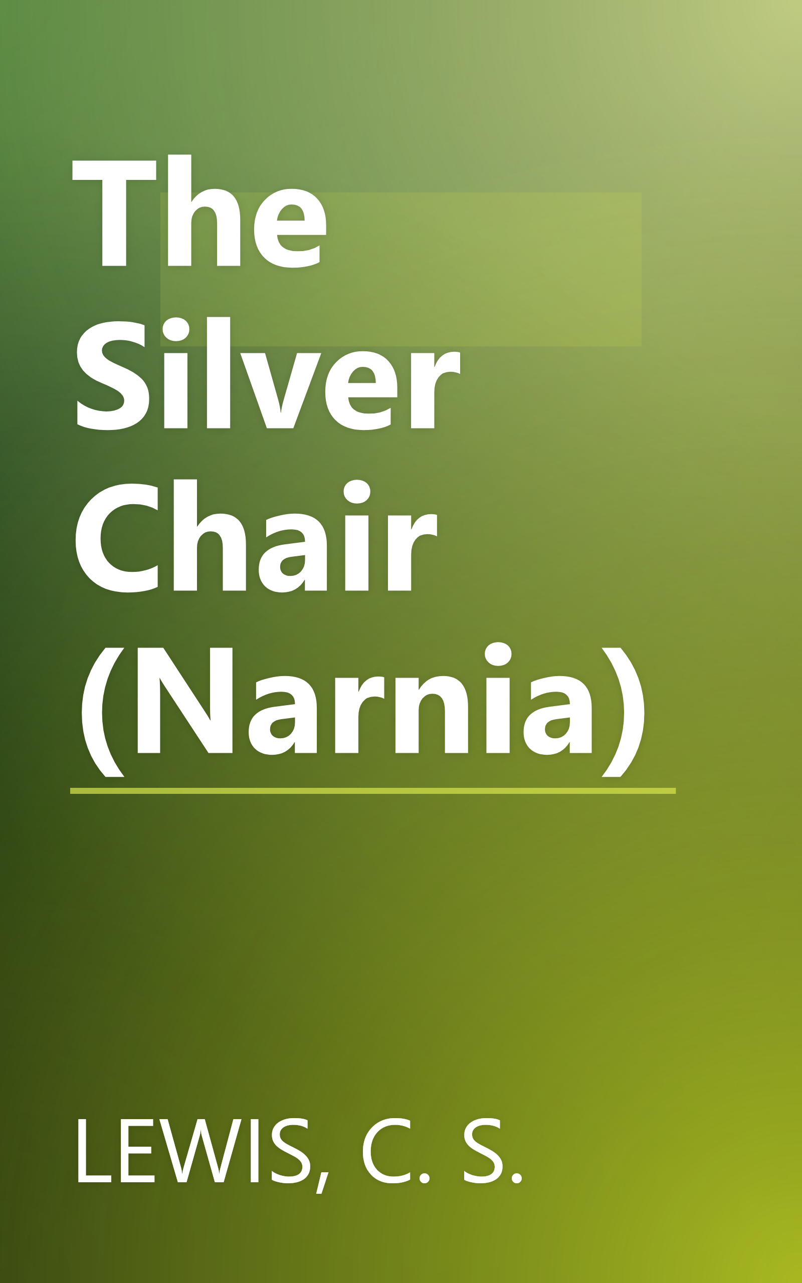 The Silver Chair (Narnia) book cover