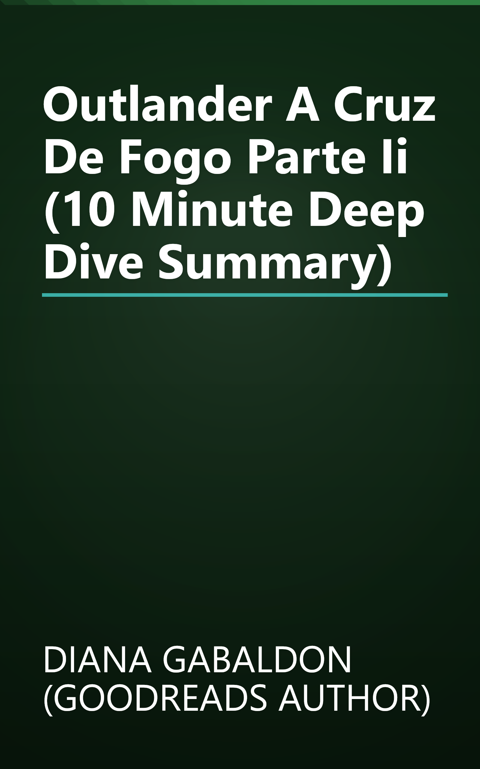 Outlander  A Cruz De Fogo   Parte Ii (10 Minute   Deep Dive Summary) book cover