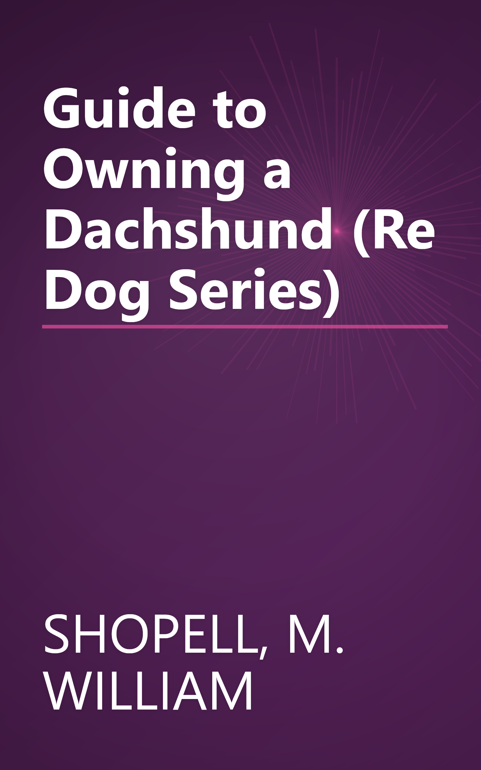 Guide to Owning a Dachshund (Re Dog Series) book cover