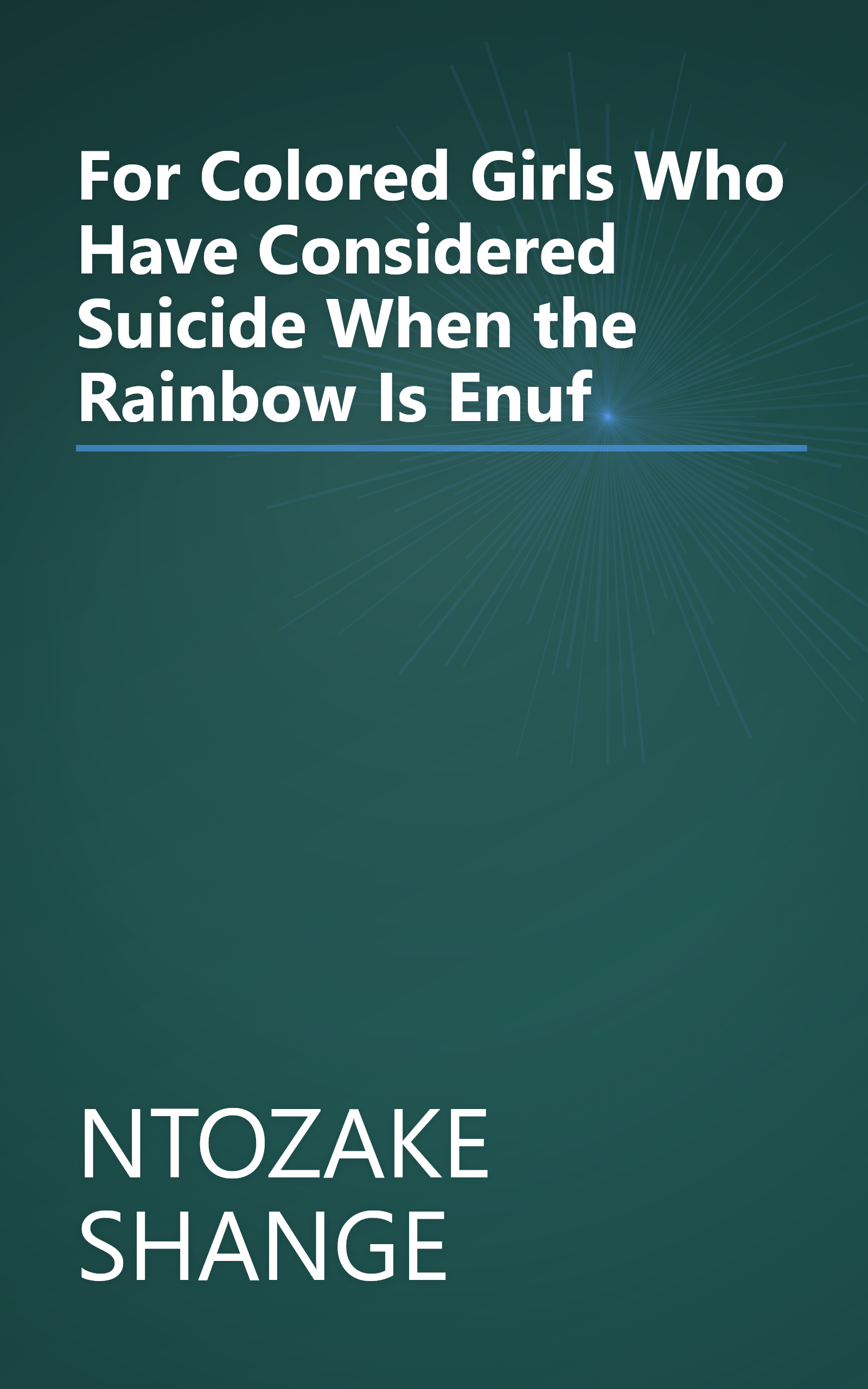For Colored Girls Who Have Considered Suicide When the Rainbow Is Enuf book cover