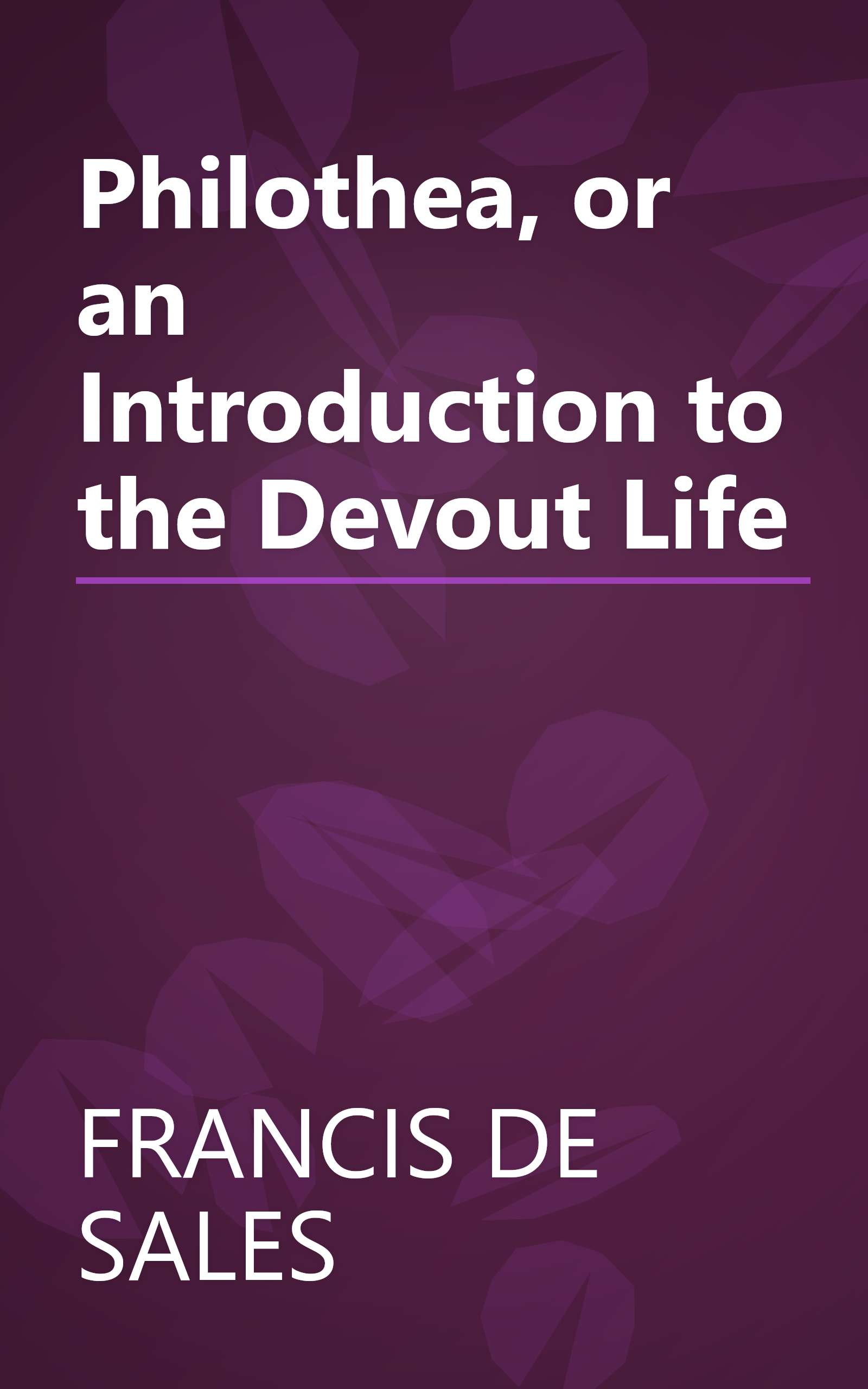 Philothea, or an Introduction to the Devout Life book cover