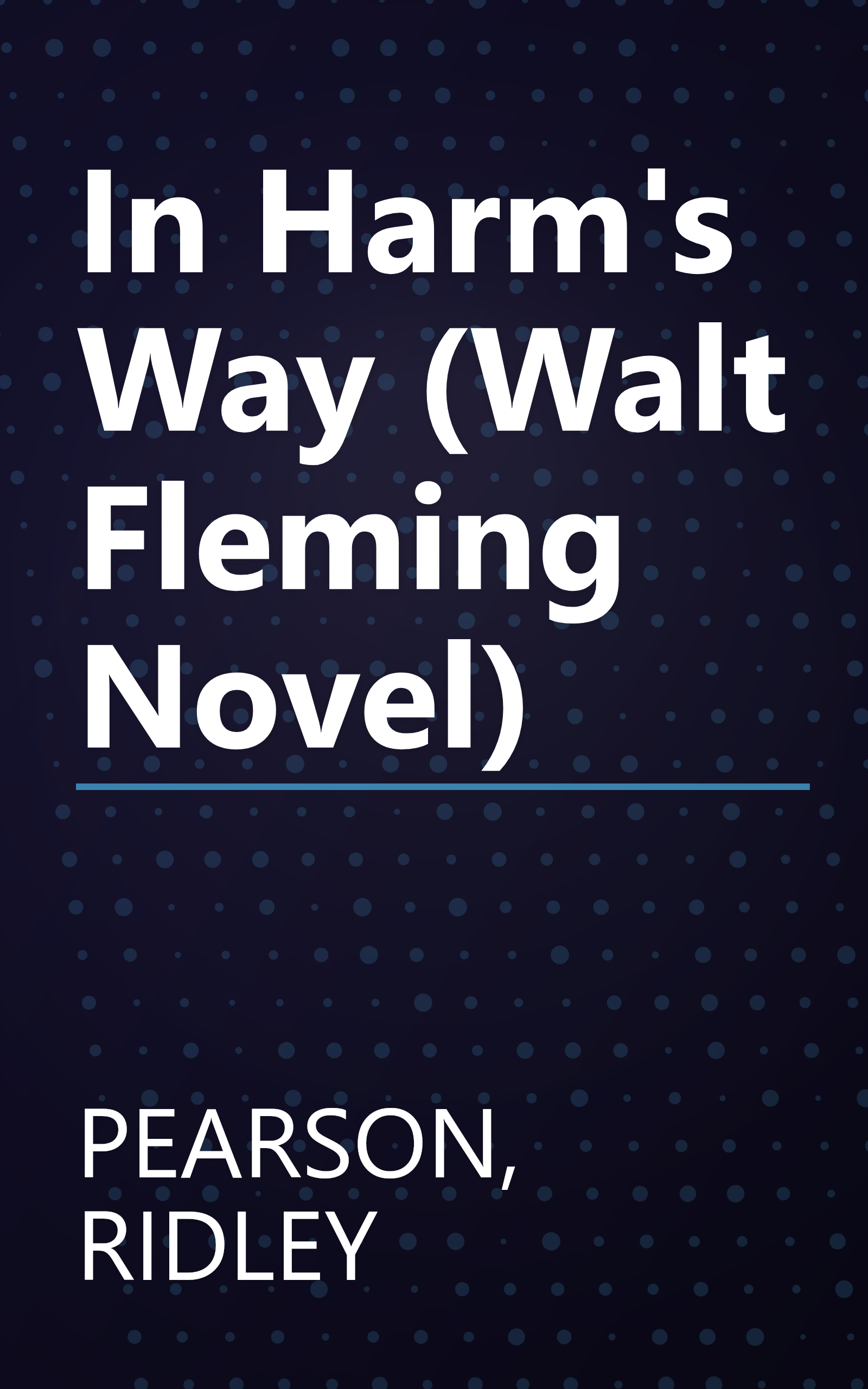 In Harm's Way (Walt Fleming Novel) book cover