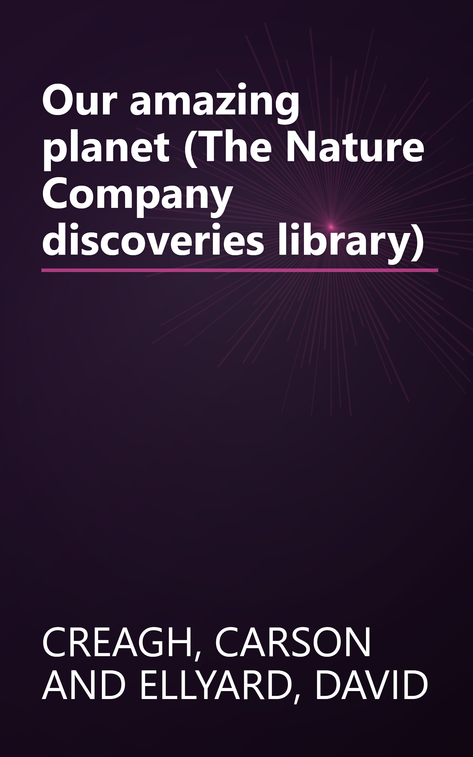 Our amazing planet (The Nature Company discoveries library) book cover