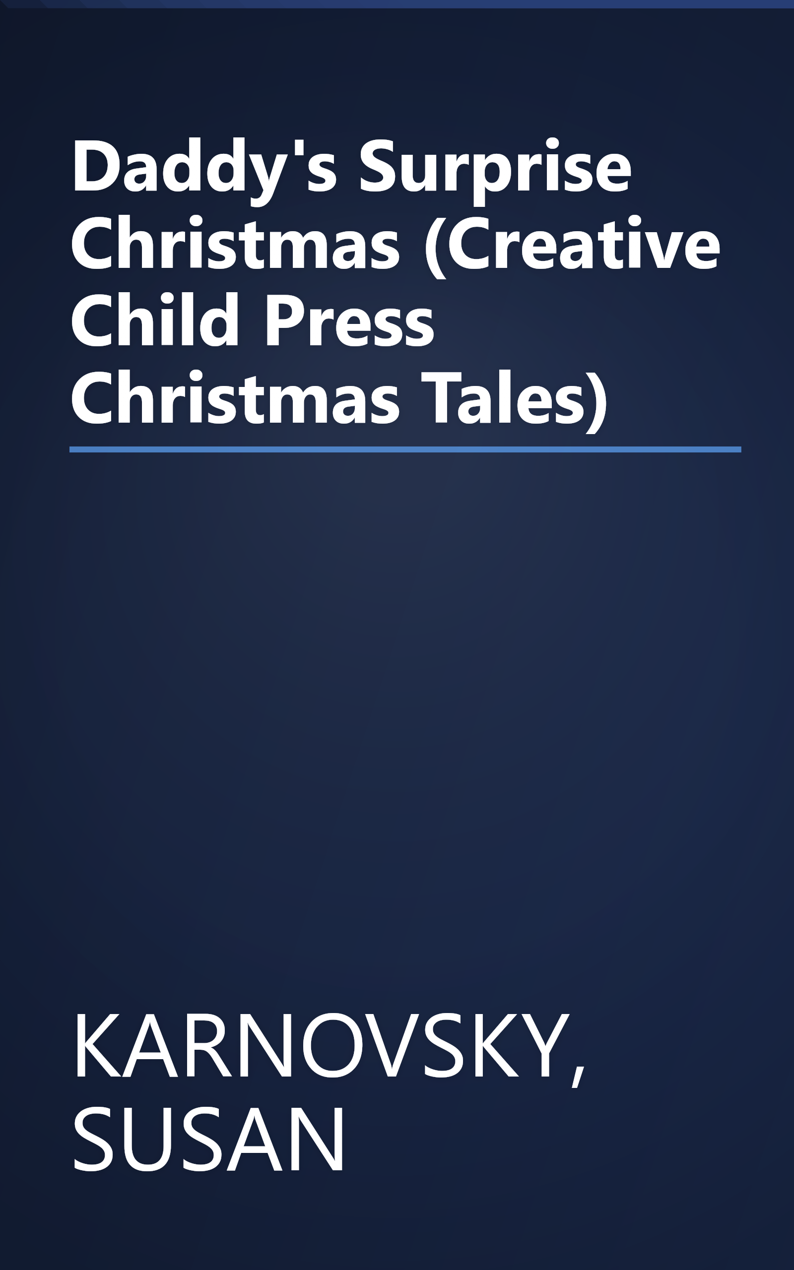 Daddy's Surprise Christmas (Creative Child Press Christmas Tales) book cover