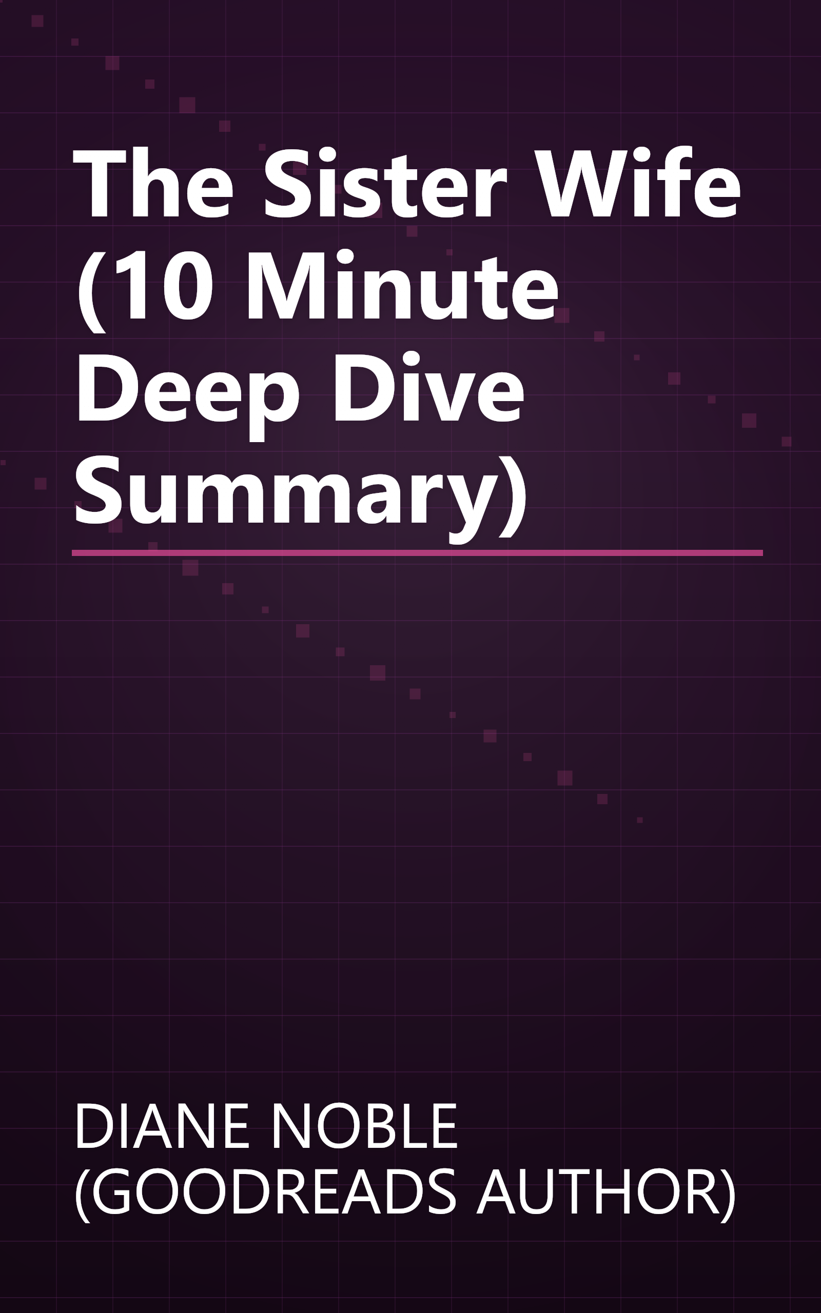 The Sister Wife (10 Minute   Deep Dive Summary) book cover