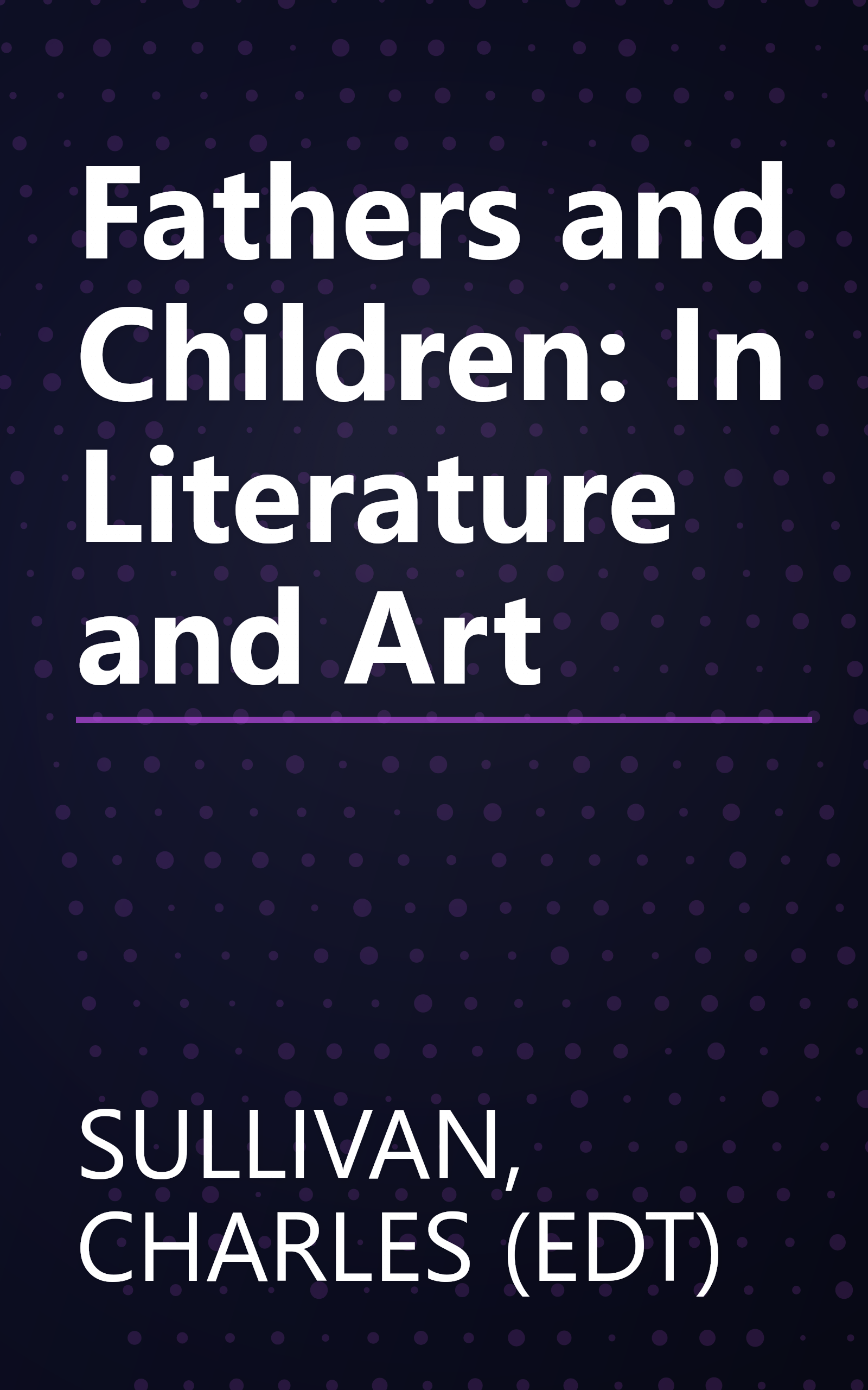 Fathers and Children: In Literature and Art book cover