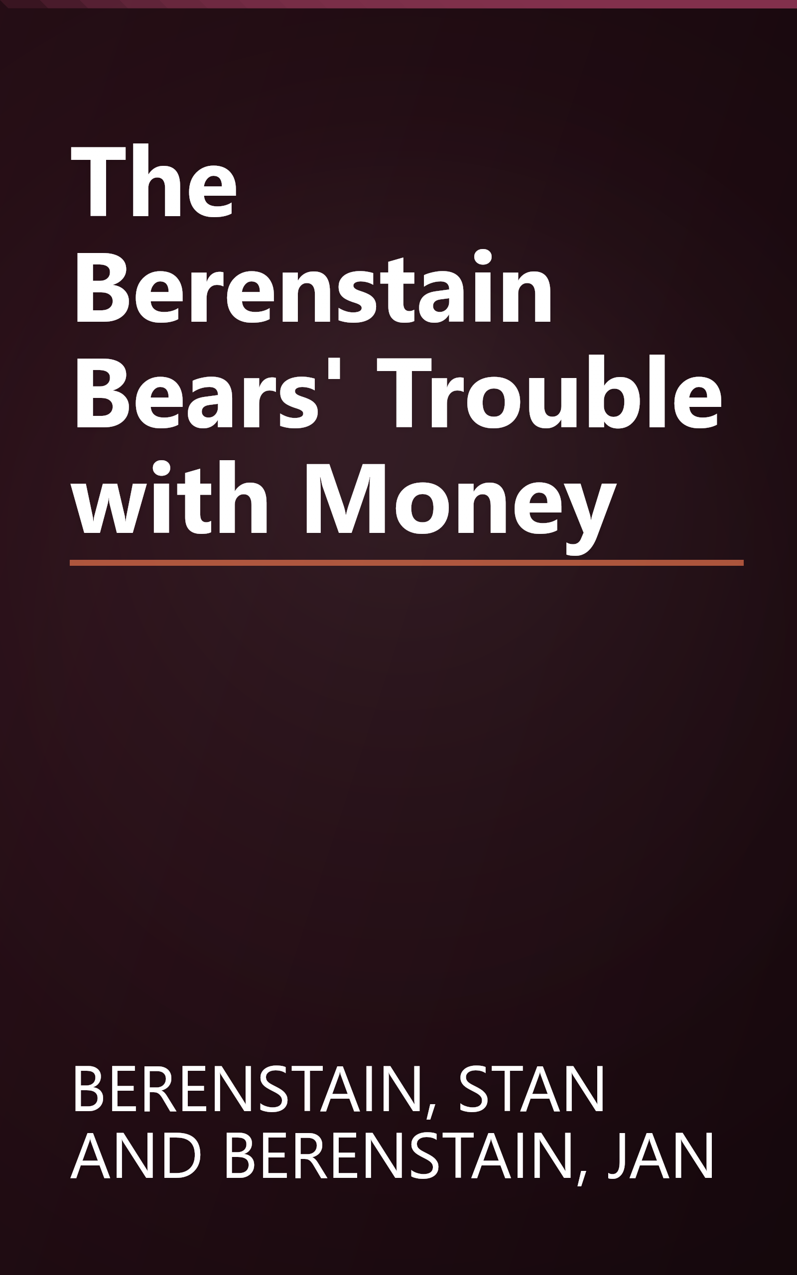 The Berenstain Bears' Trouble with Money book cover