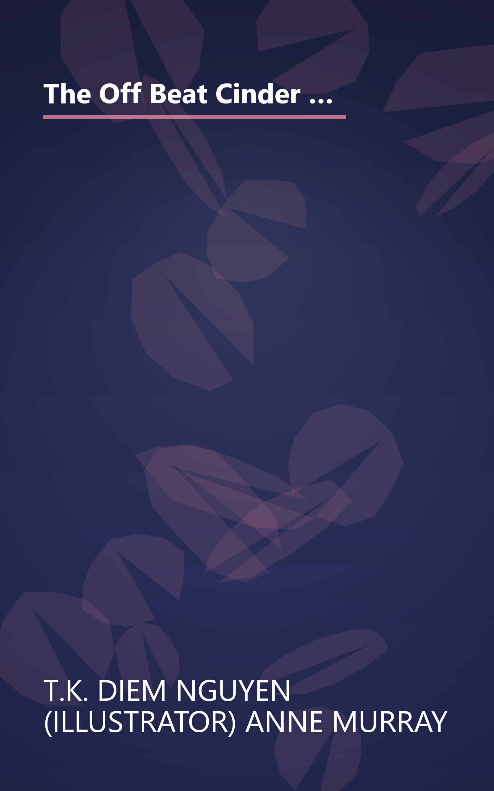 The Off Beat Cinder Ella  Who Wants Her Shoe Back   Without The Prince  Upside Down Fairy Tales Book (10 Minute   Deep Dive Summary) book cover