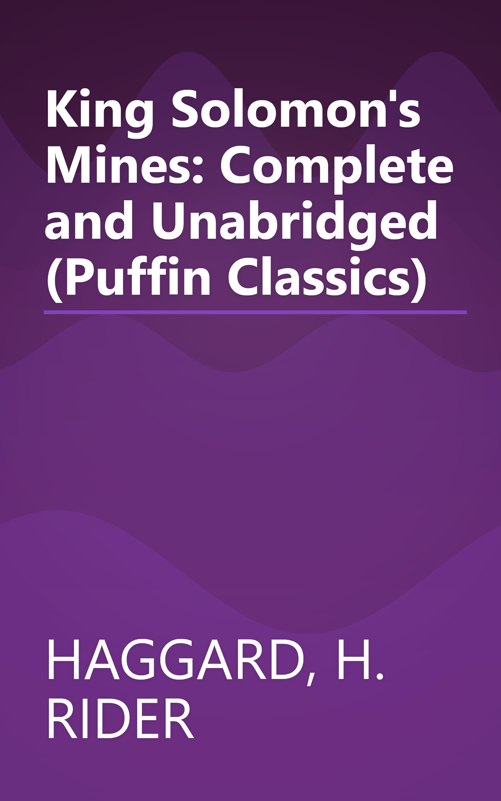 King Solomon's Mines: Complete and Unabridged (Puffin Classics) book cover