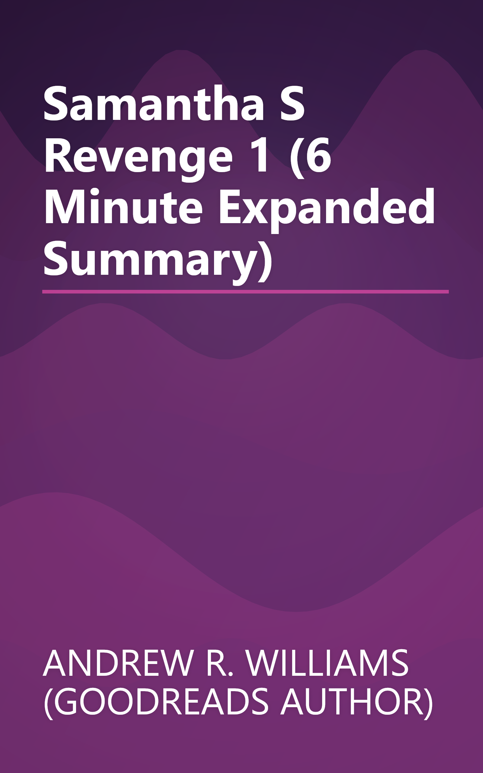 Samantha S Revenge 1 (6 Minute   Expanded Summary) book cover