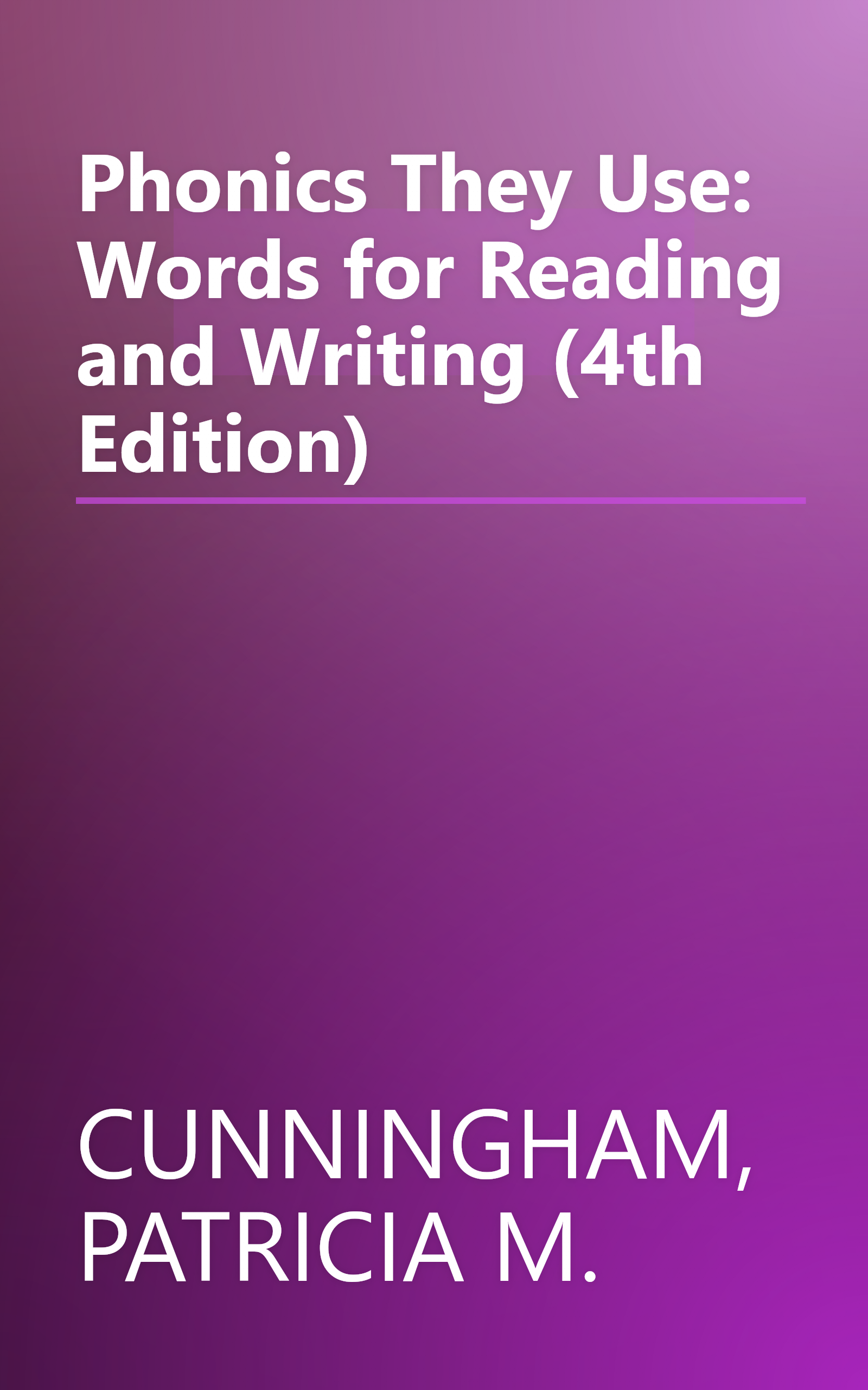 Phonics They Use: Words for Reading and Writing (4th Edition) book cover