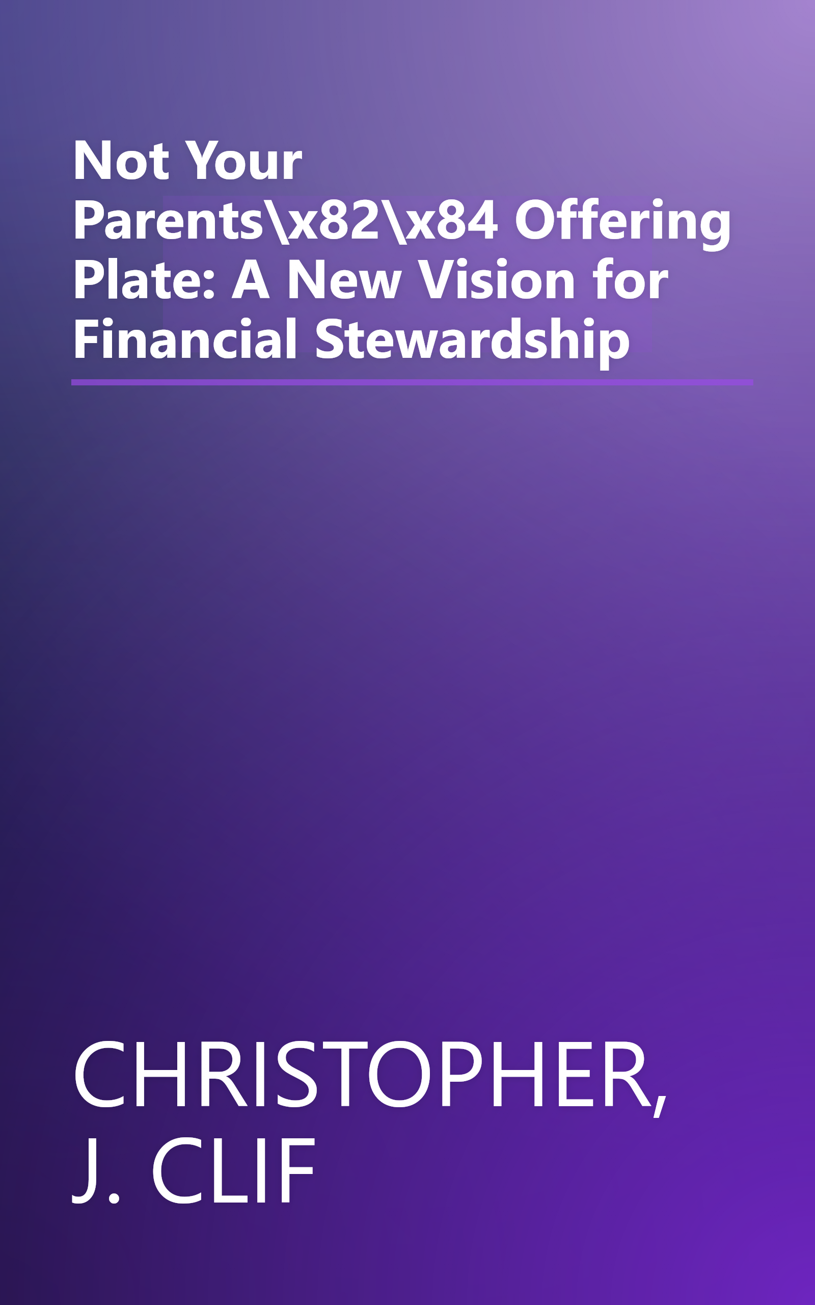 Not Your Parents\x82\x84 Offering Plate: A New Vision for Financial Stewardship book cover