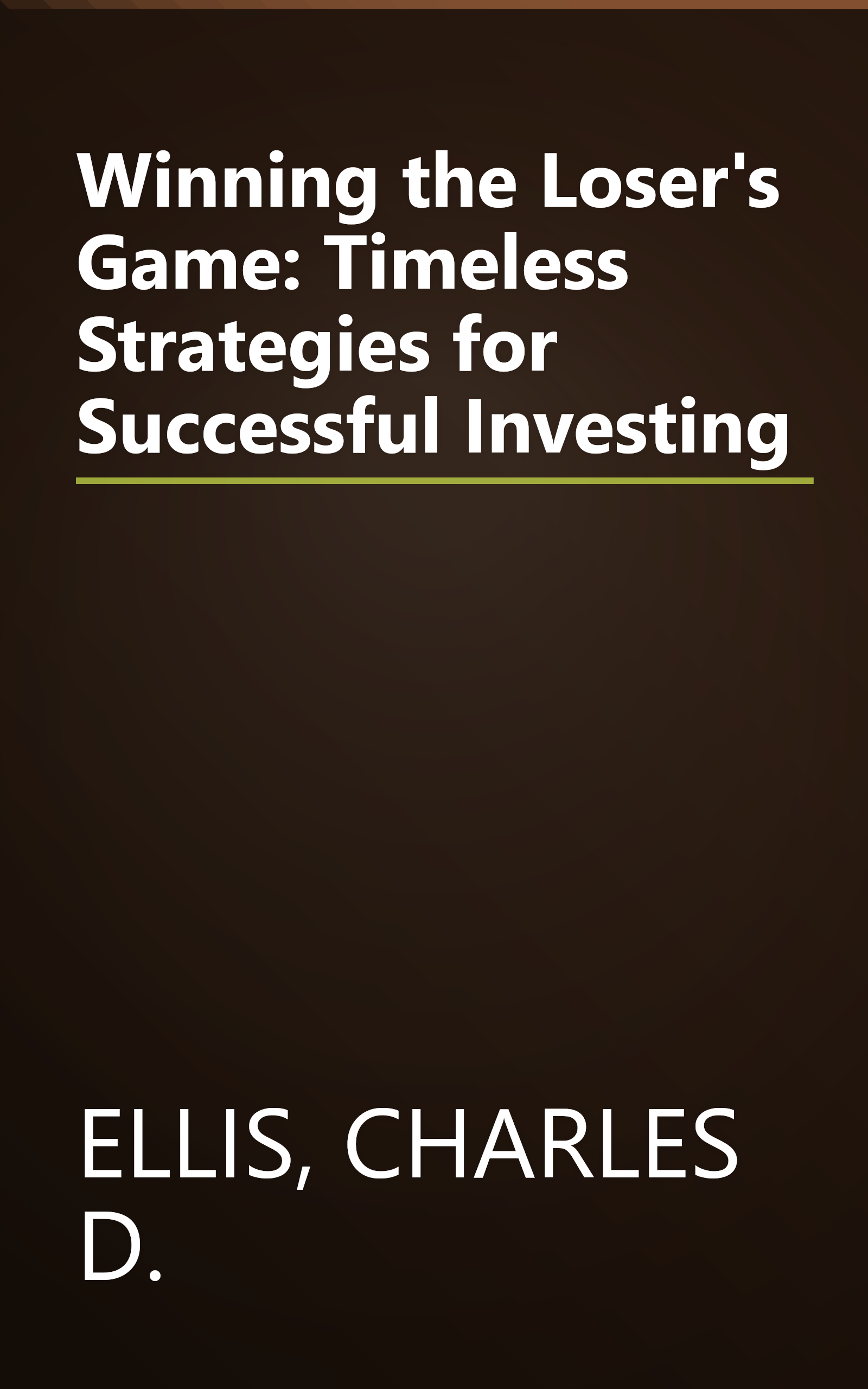 Winning the Loser's Game: Timeless Strategies for Successful Investing book cover