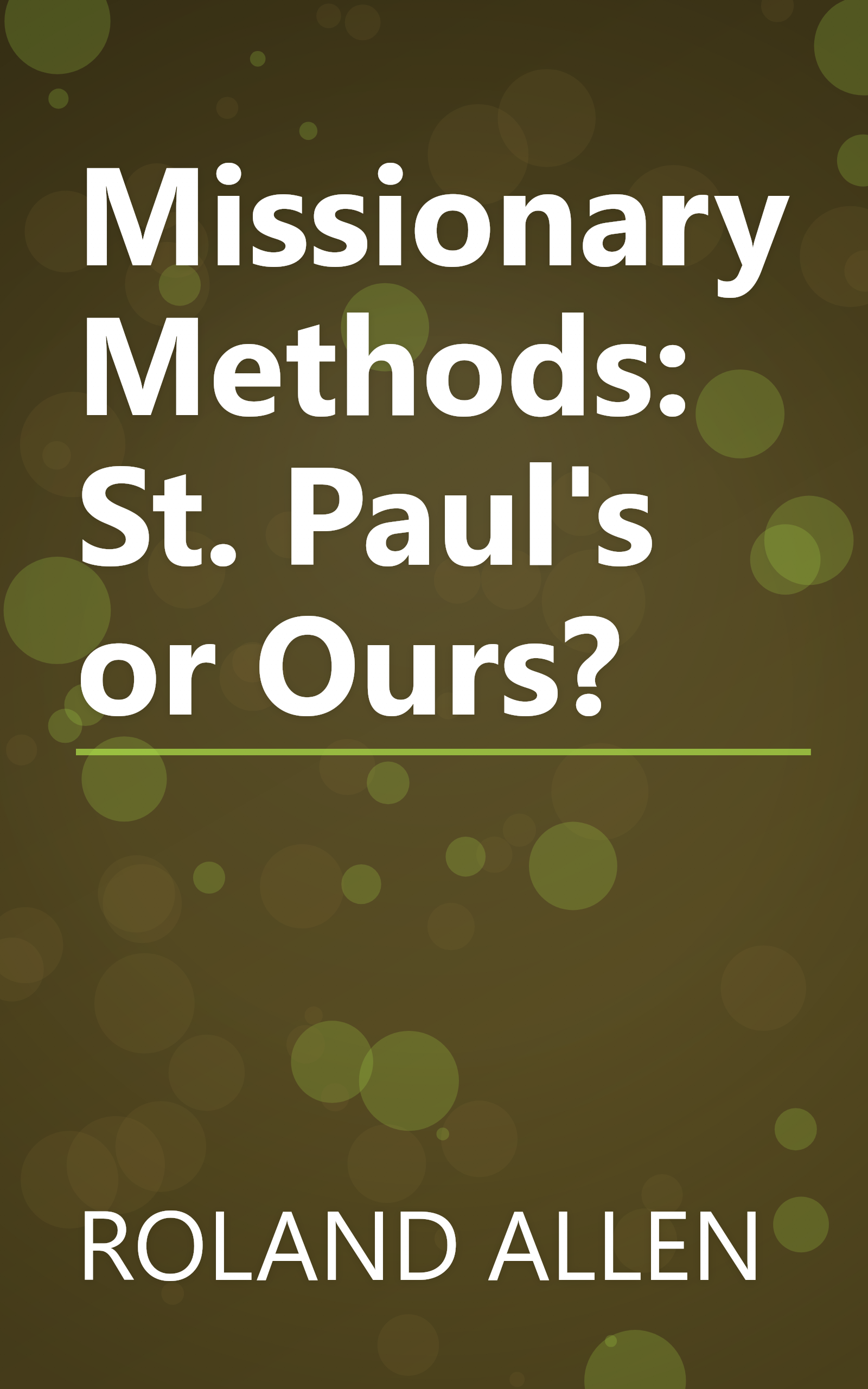 Missionary Methods: St. Paul's or Ours? book cover