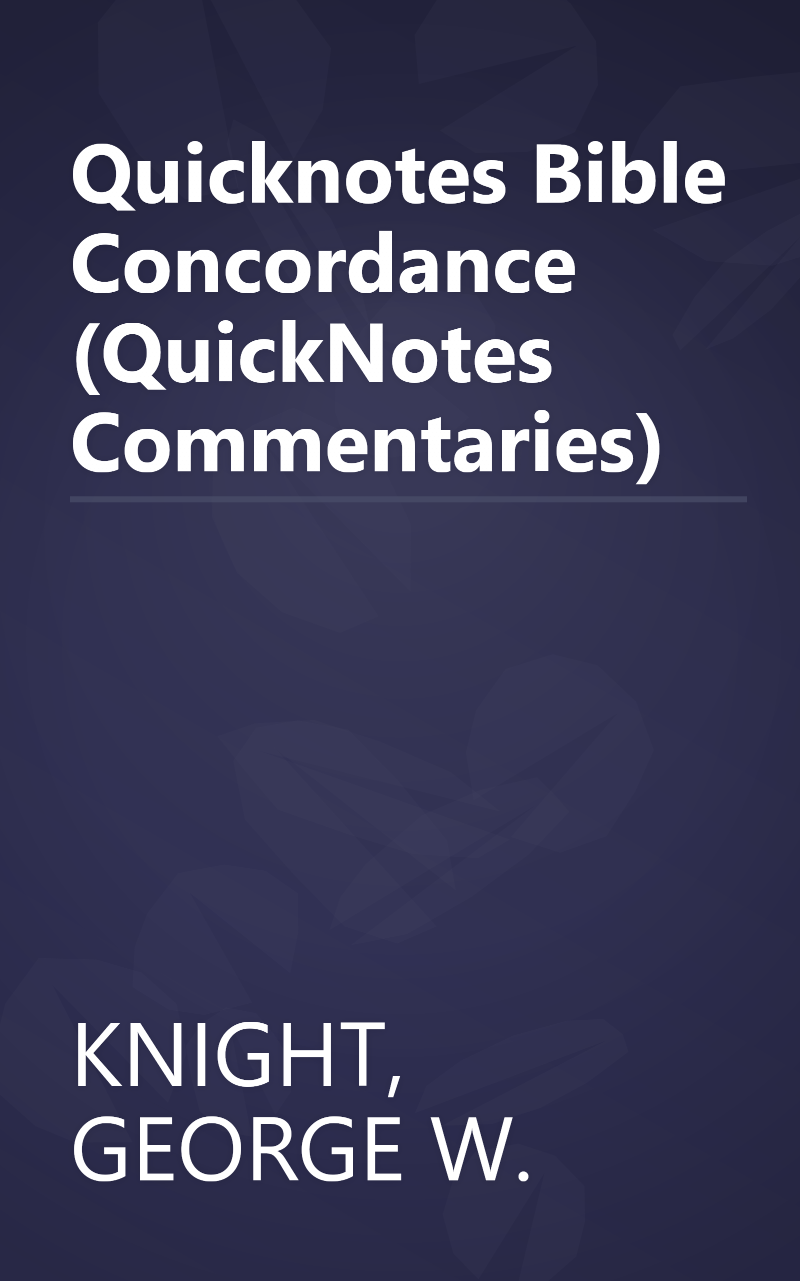 Quicknotes Bible Concordance (QuickNotes Commentaries) book cover