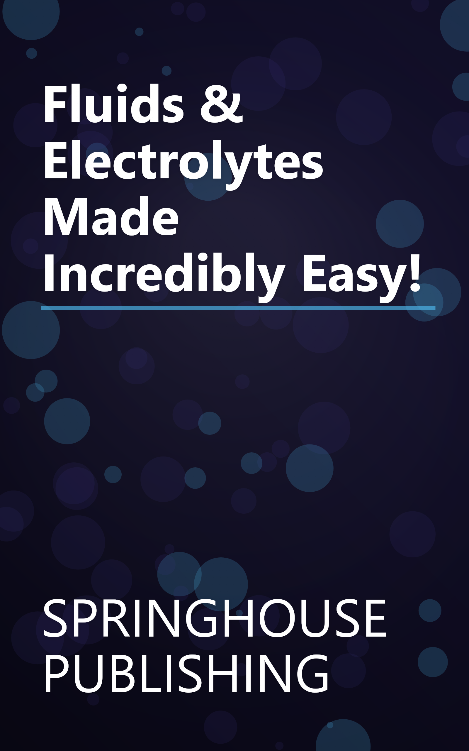 Fluids & Electrolytes Made Incredibly Easy! book cover