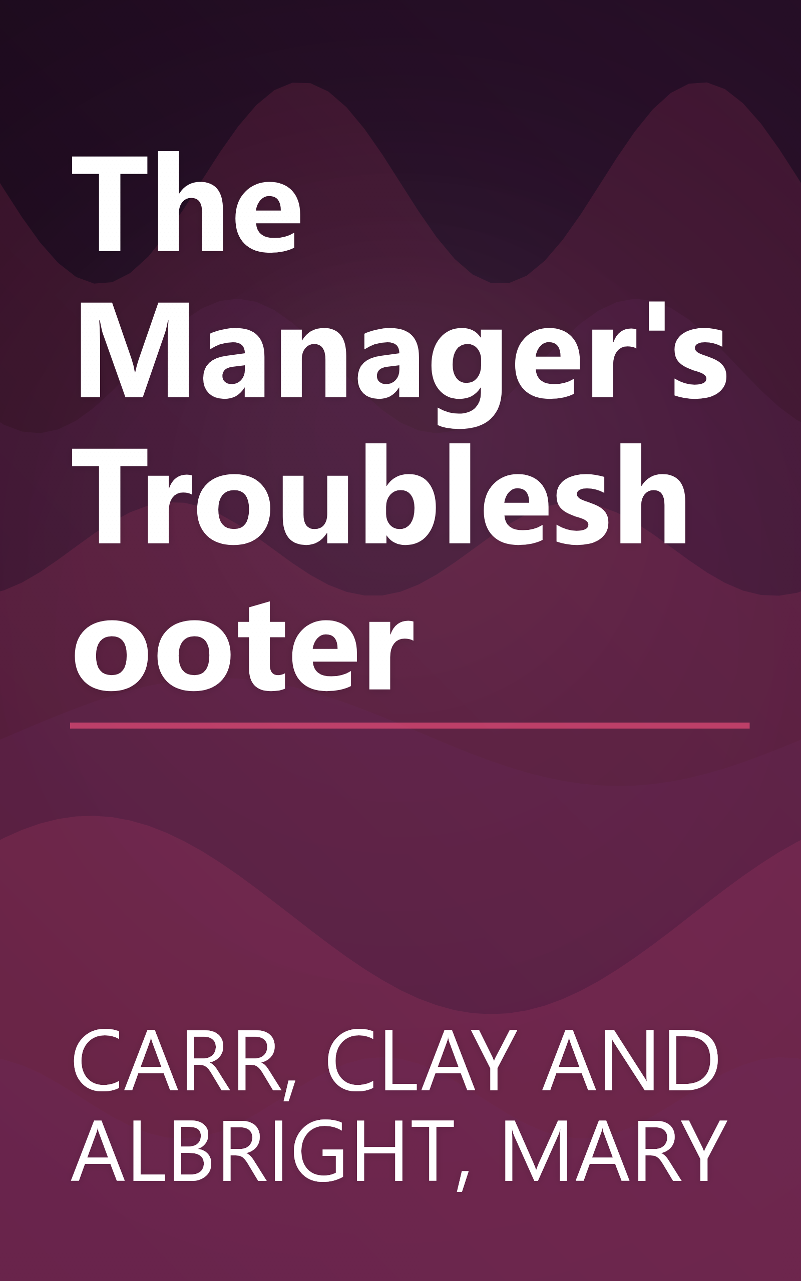 The Manager's Troubleshooter book cover