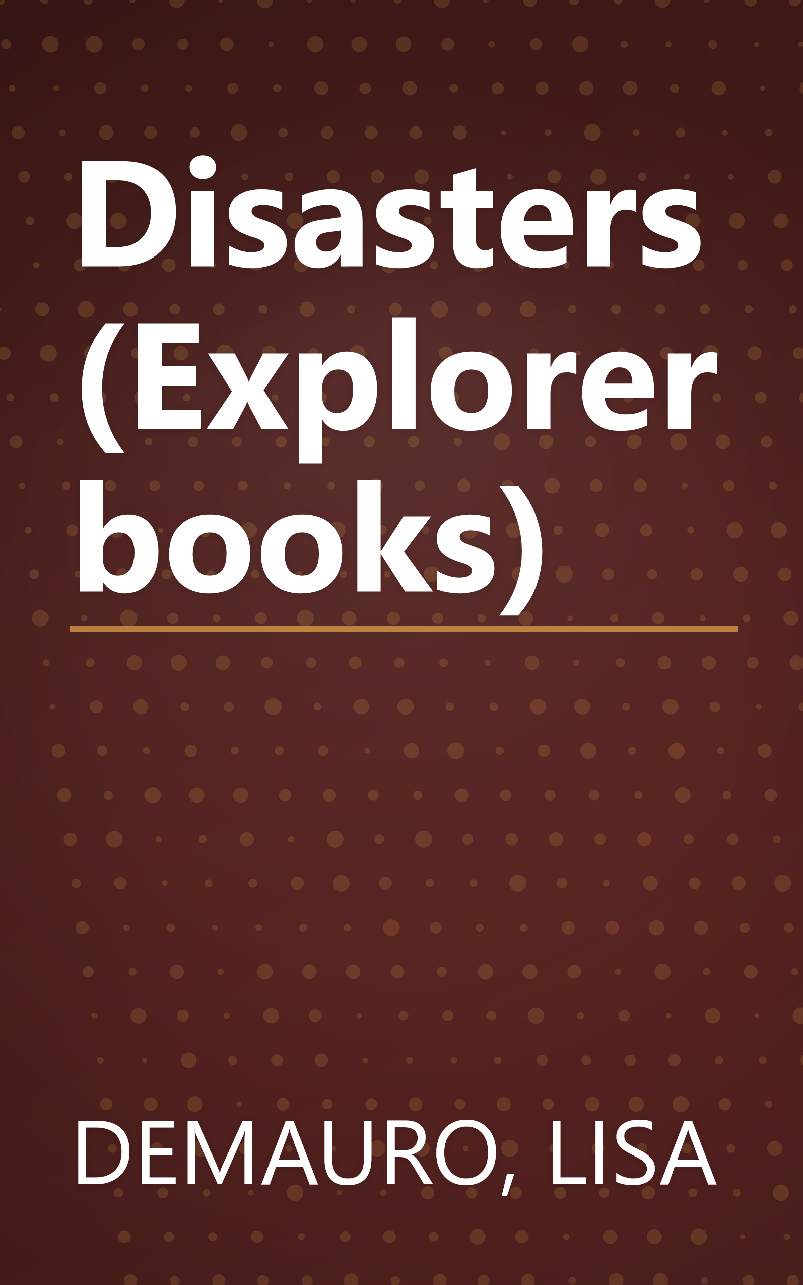 Disasters (Explorer books) book cover