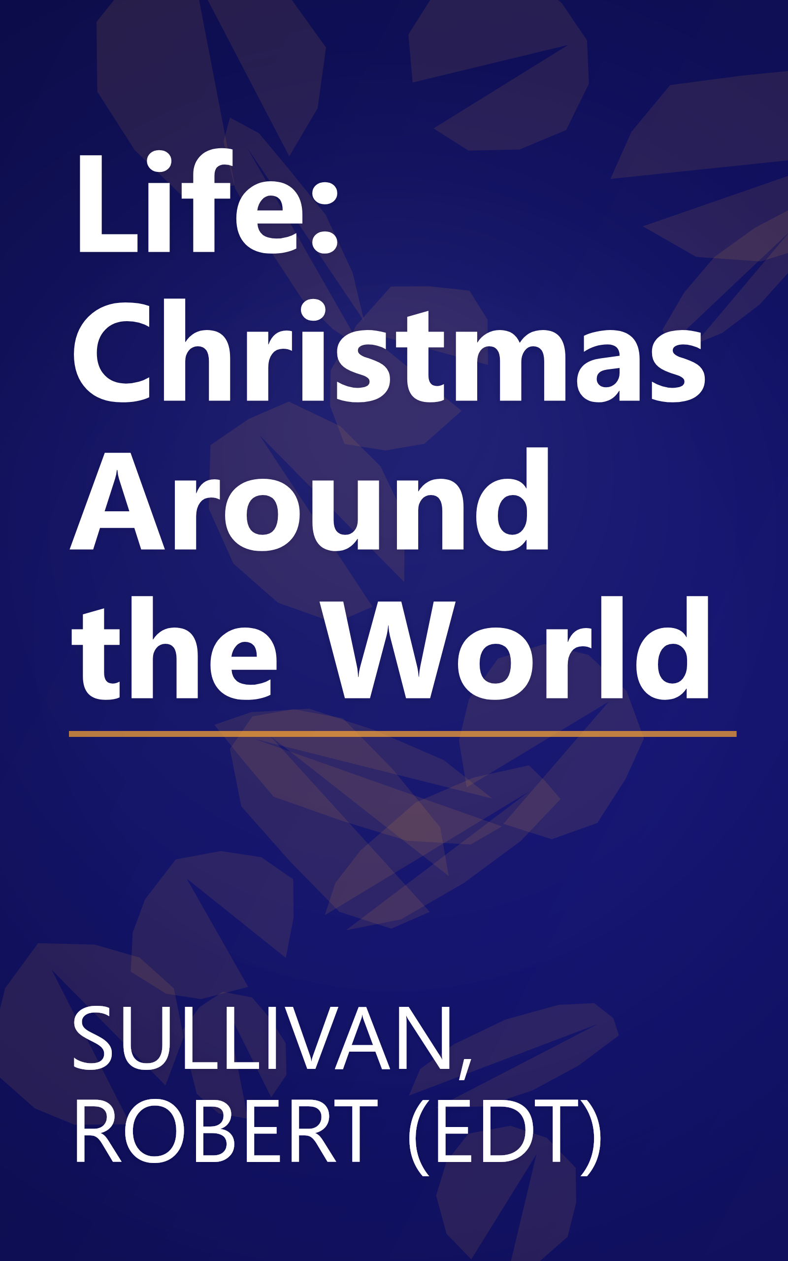 Life: Christmas Around the World book cover