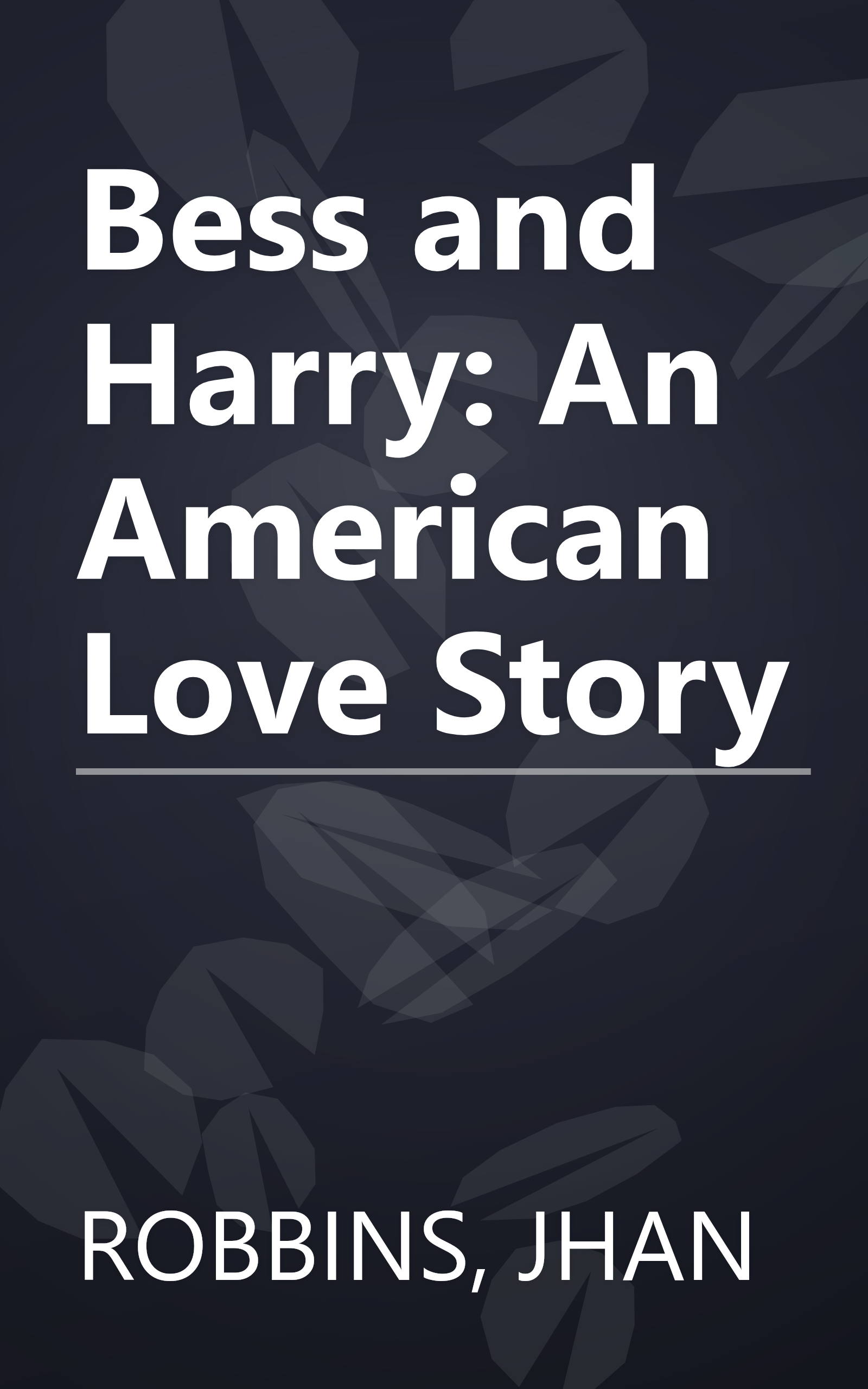 Bess and Harry: An American Love Story book cover